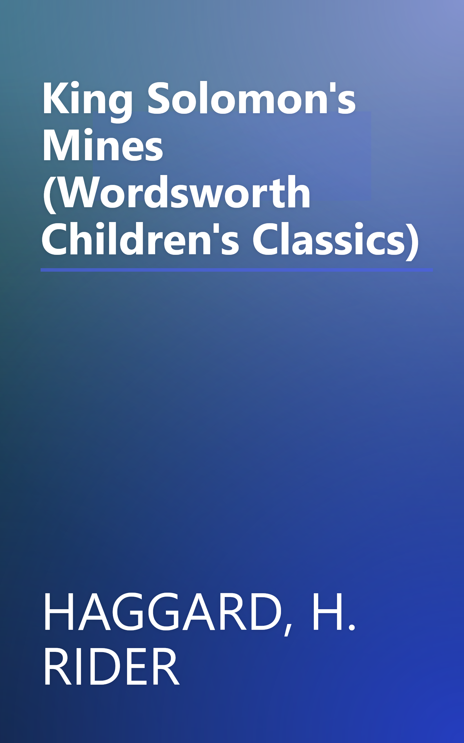 King Solomon's Mines (Wordsworth Children's Classics) book cover