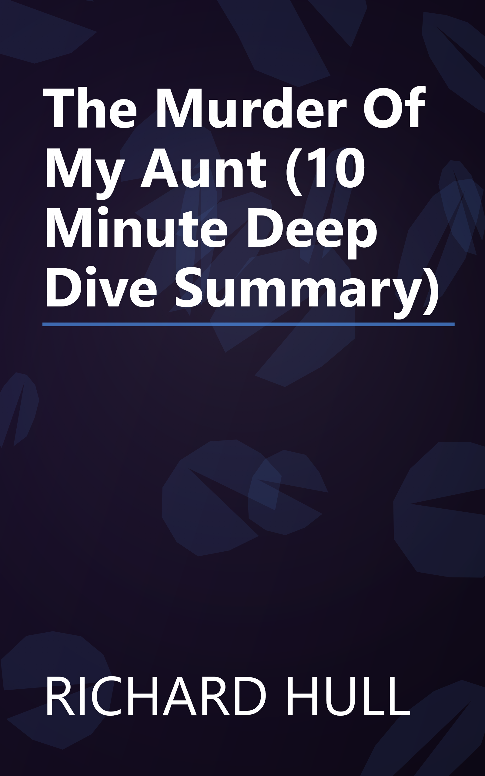 The Murder Of My Aunt (10 Minute   Deep Dive Summary) book cover