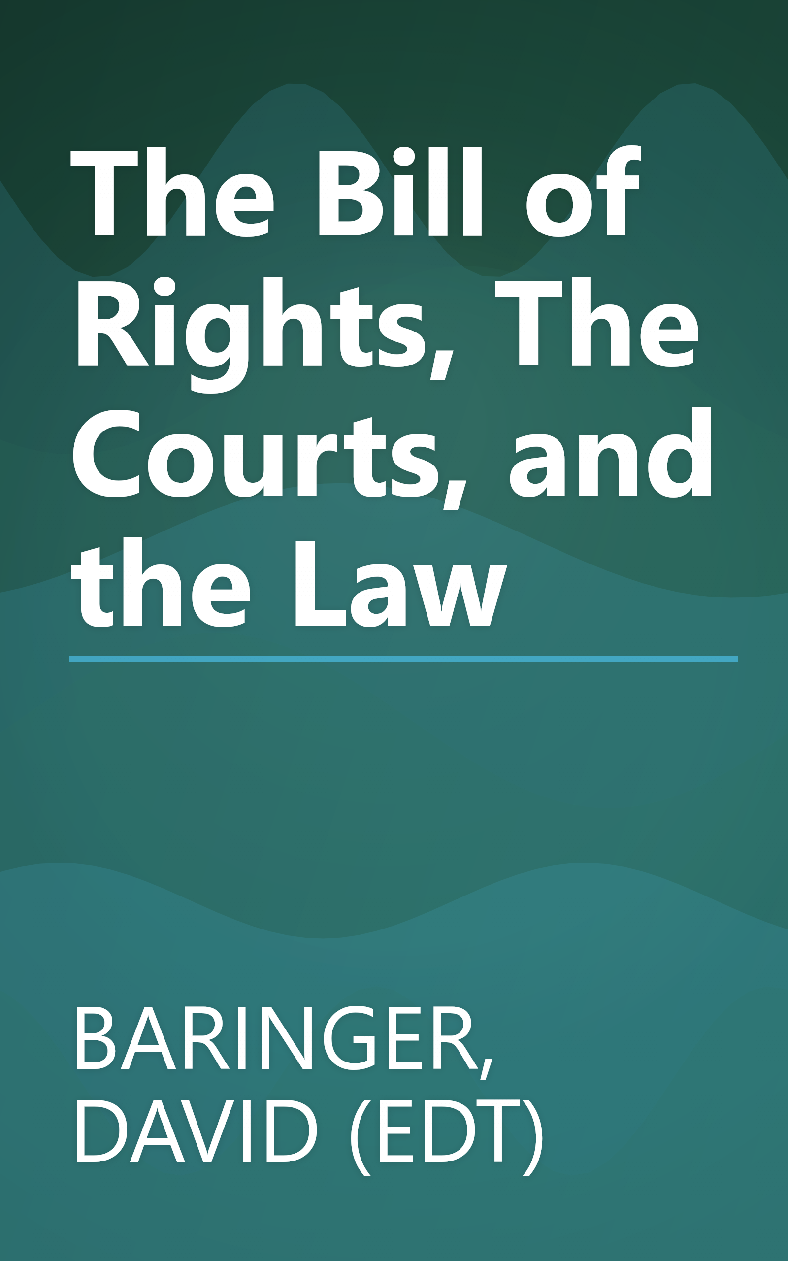 The Bill of Rights, The Courts, and the Law book cover