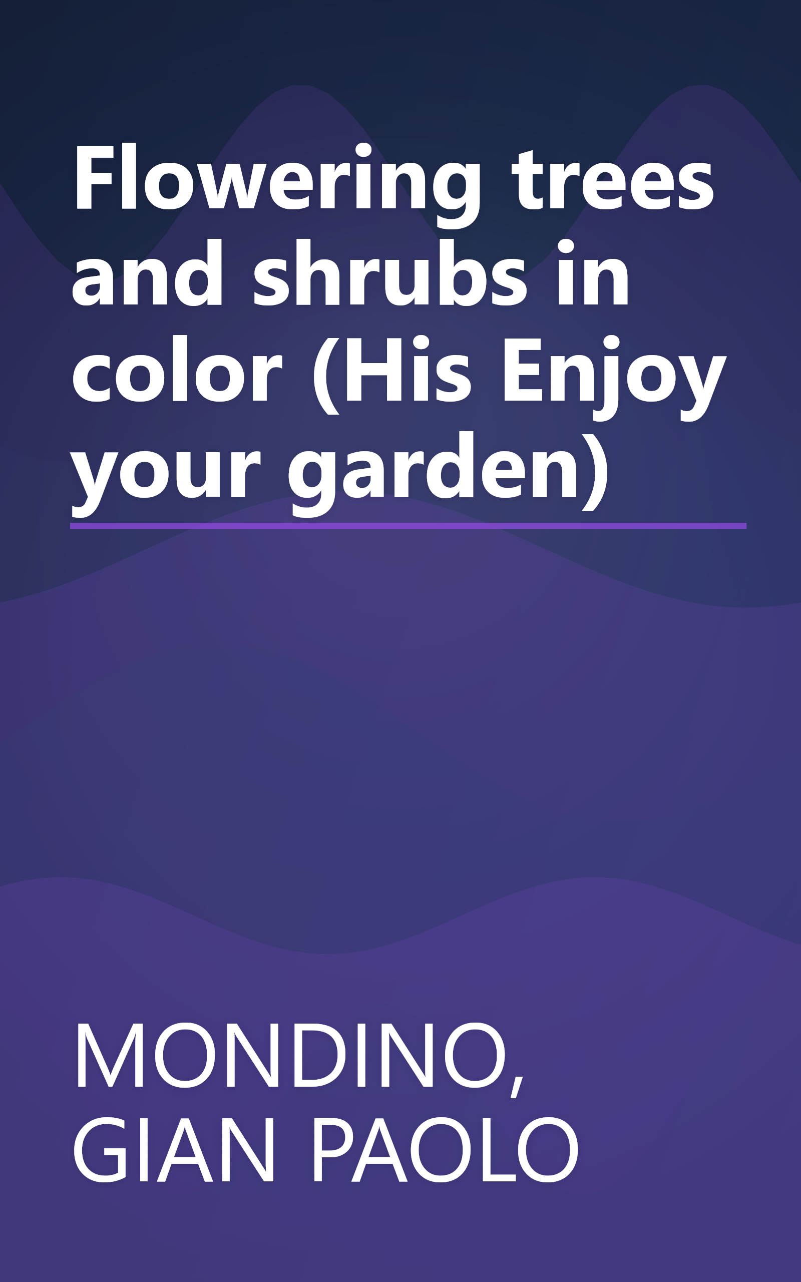 Flowering trees and shrubs in color (His Enjoy your garden) book cover
