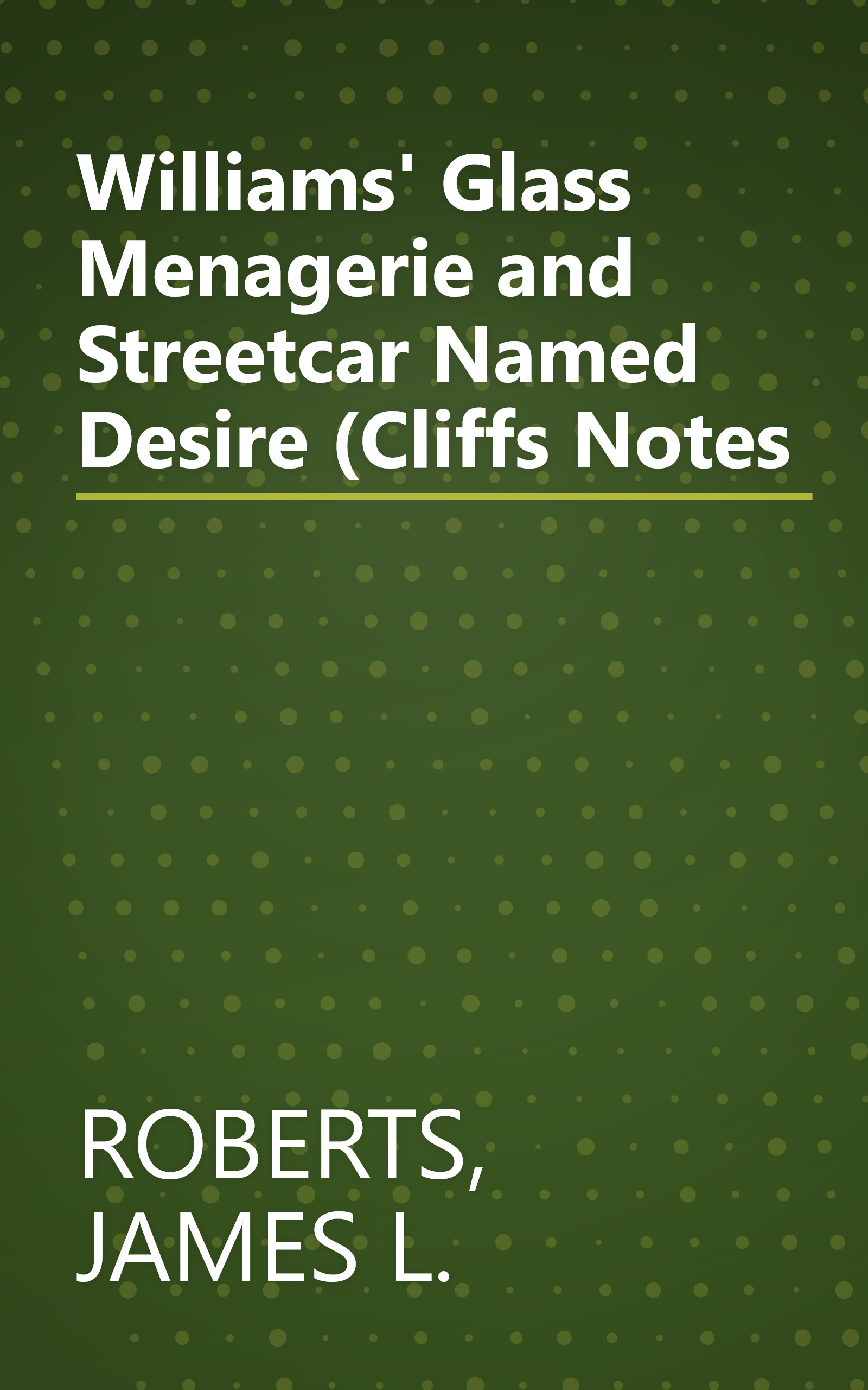 Williams' Glass Menagerie and Streetcar Named Desire (Cliffs Notes book cover