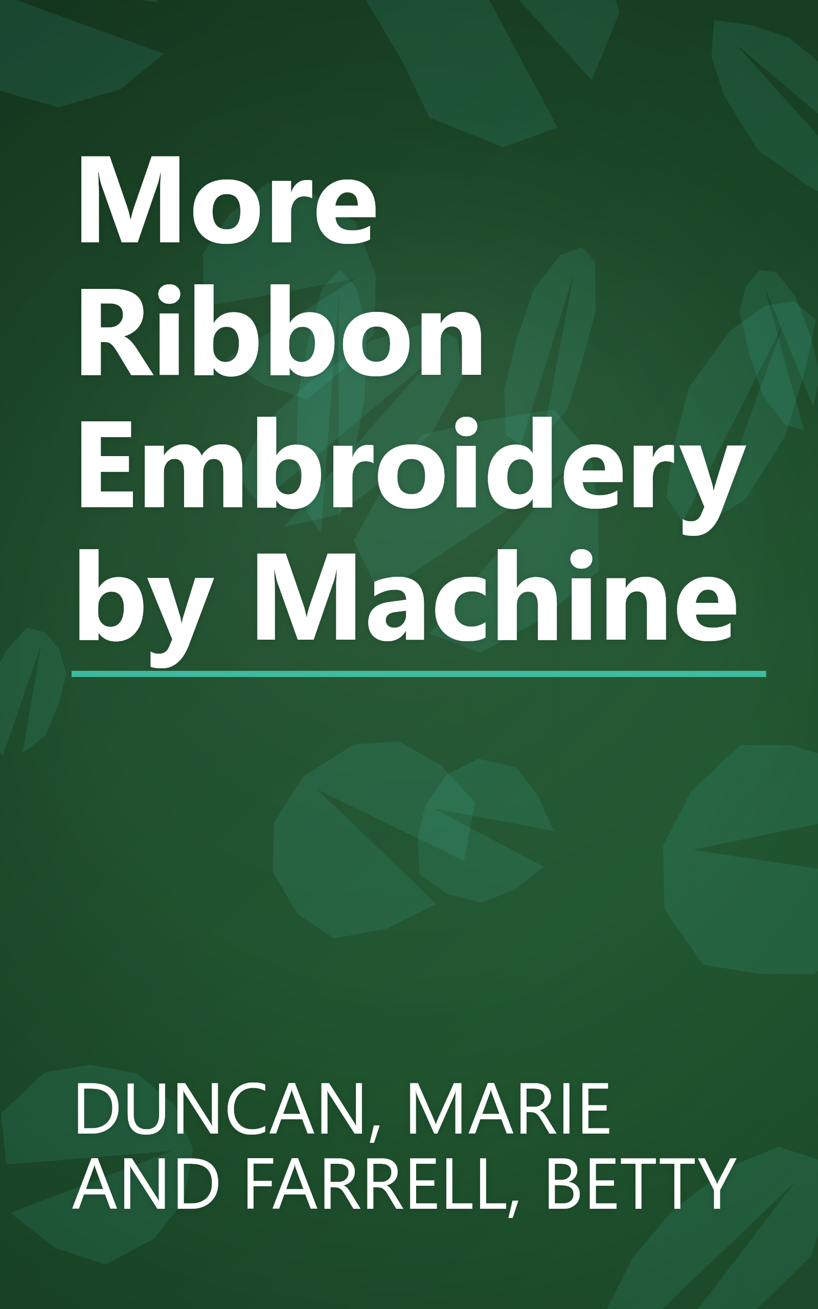 More Ribbon Embroidery by Machine book cover