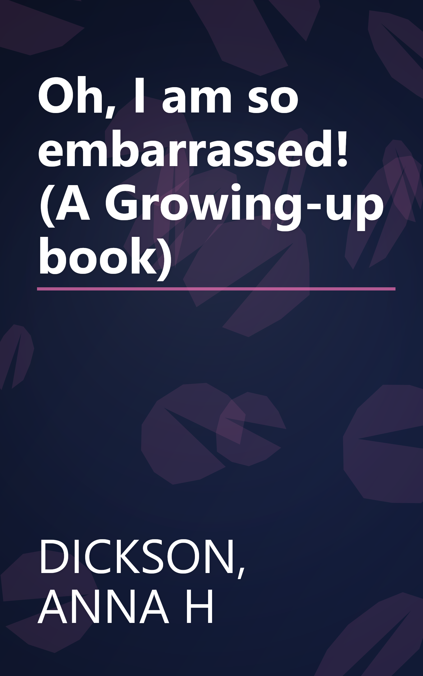 Oh, I am so embarrassed! (A Growing-up book) book cover