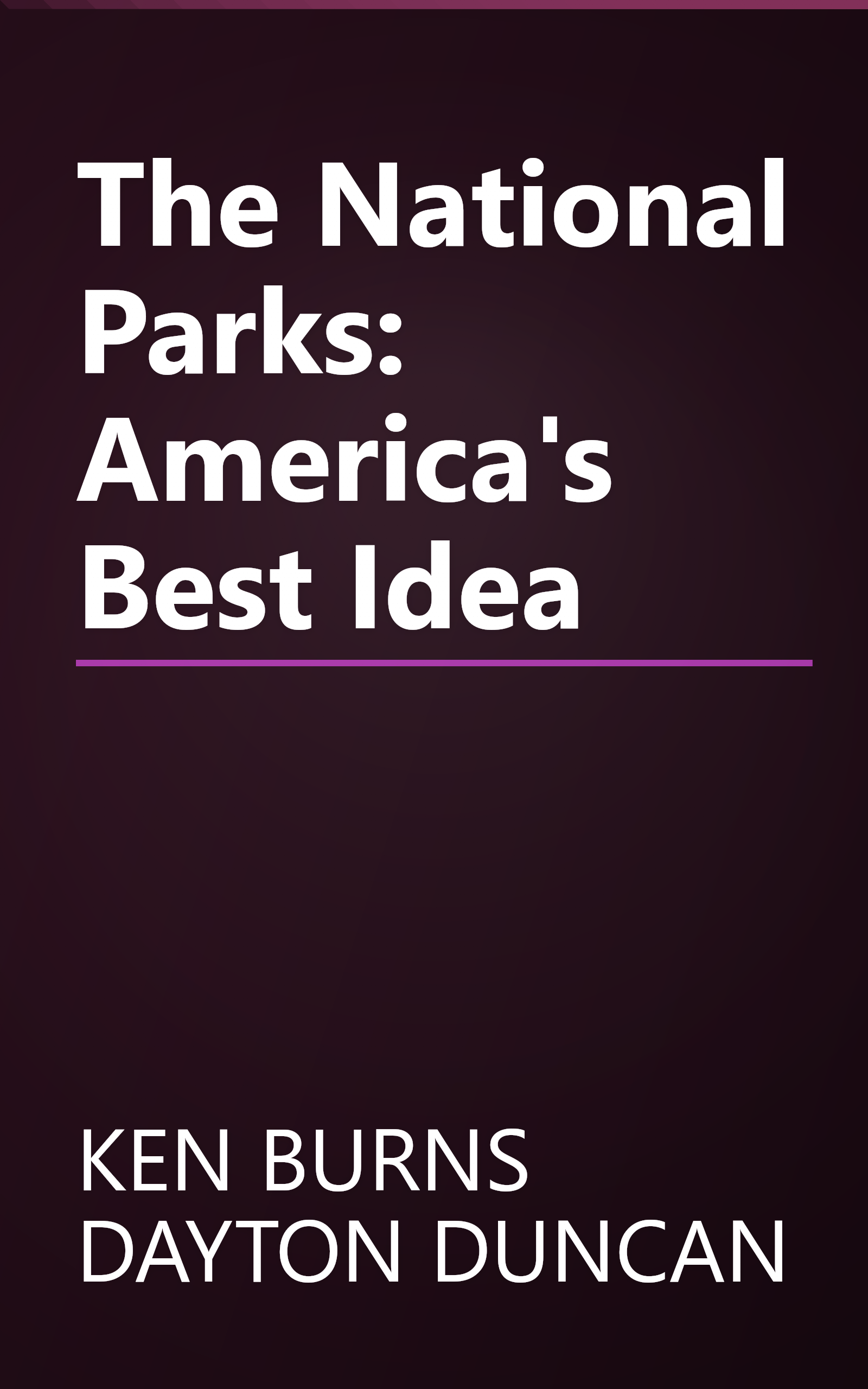 The National Parks: America's Best Idea book cover