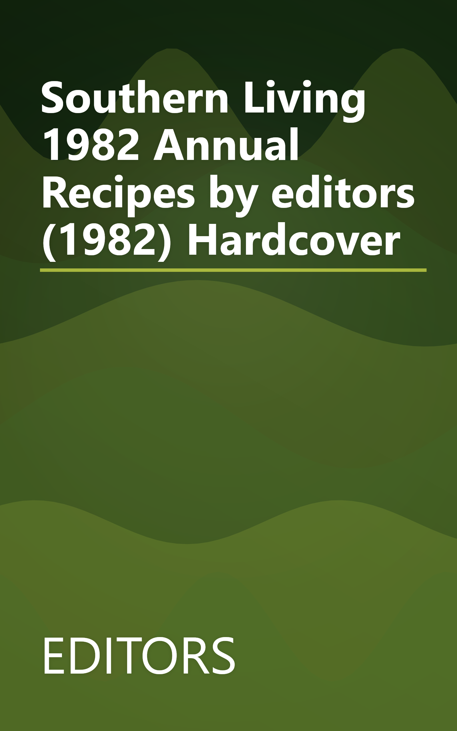 Southern Living 1982 Annual Recipes by editors (1982) Hardcover book cover