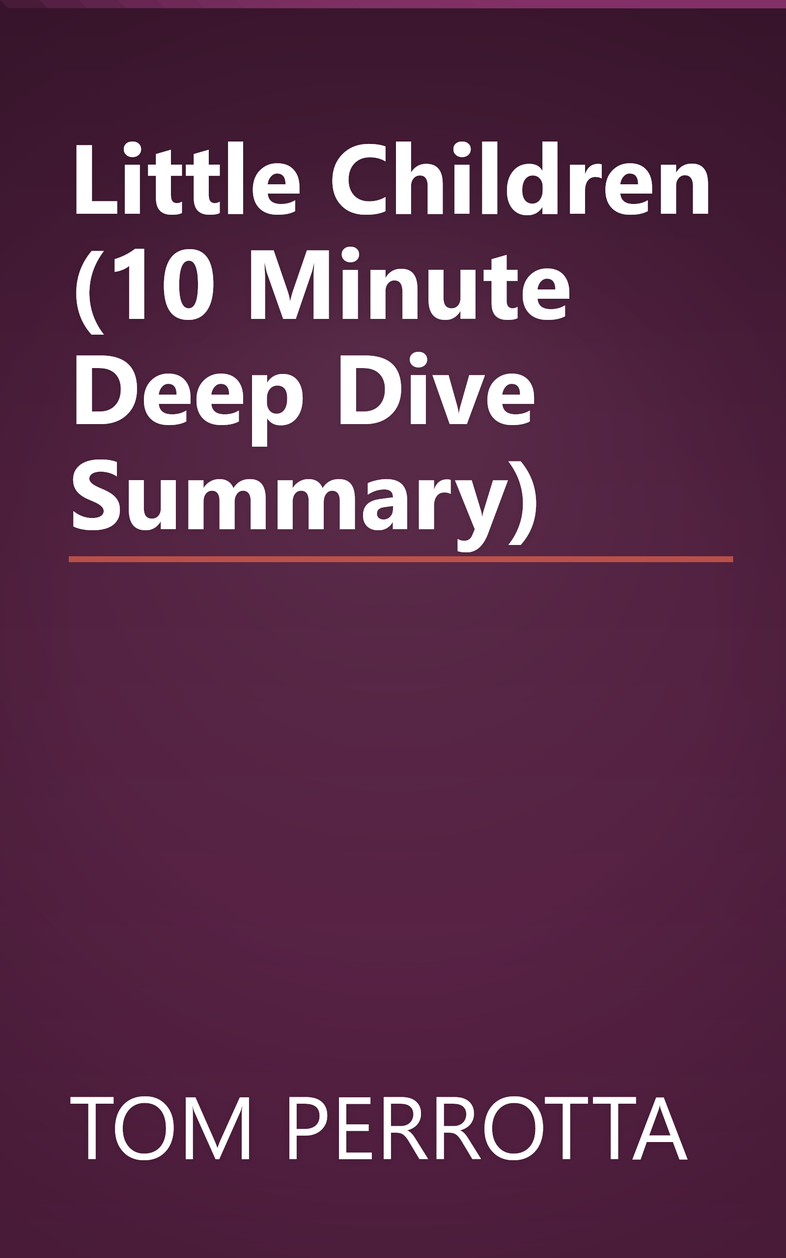 Little Children (10 Minute   Deep Dive Summary) book cover
