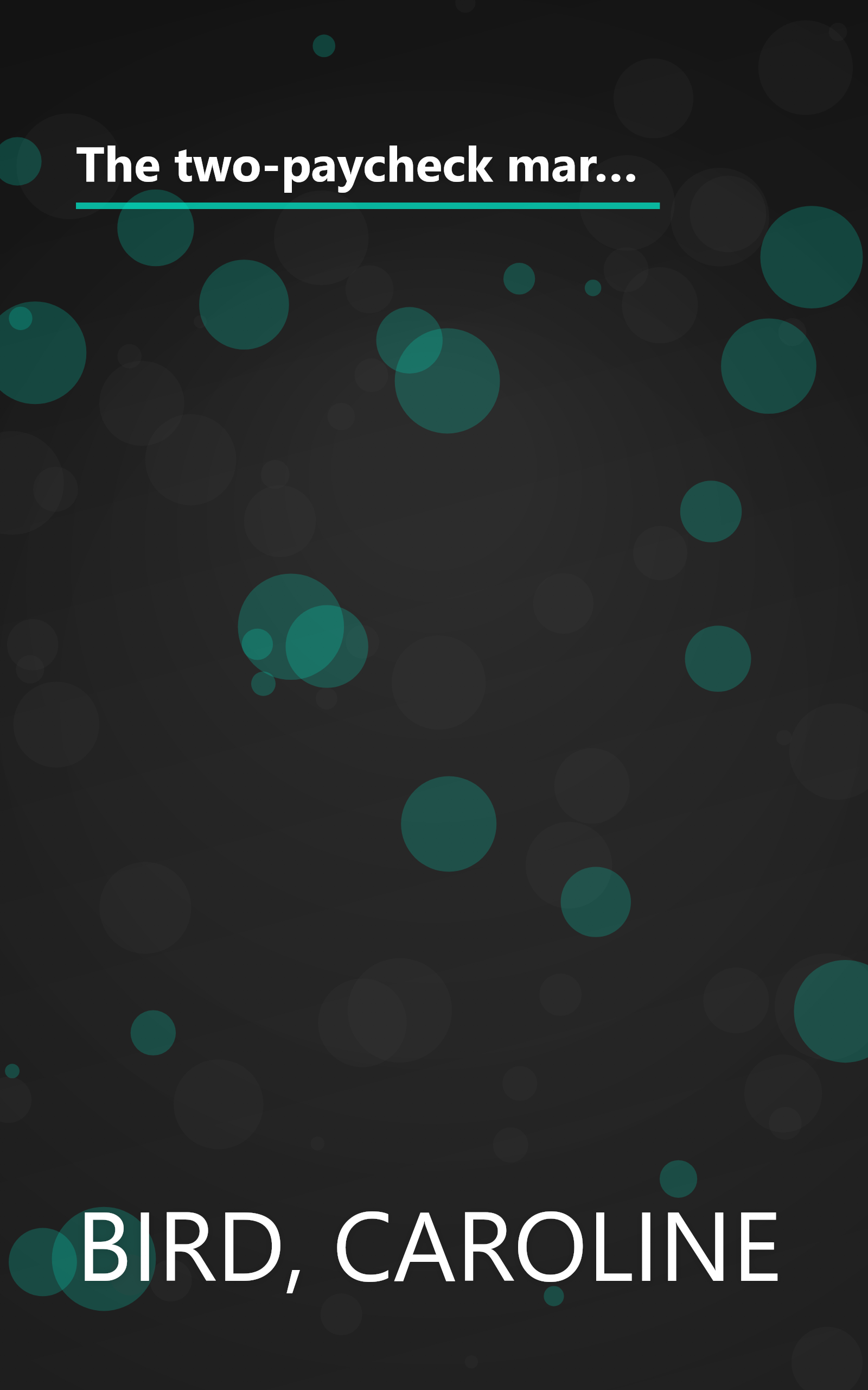 The two-paycheck marriage: How women at work are changing life in America : an in-depth report on the great revolution of our times book cover