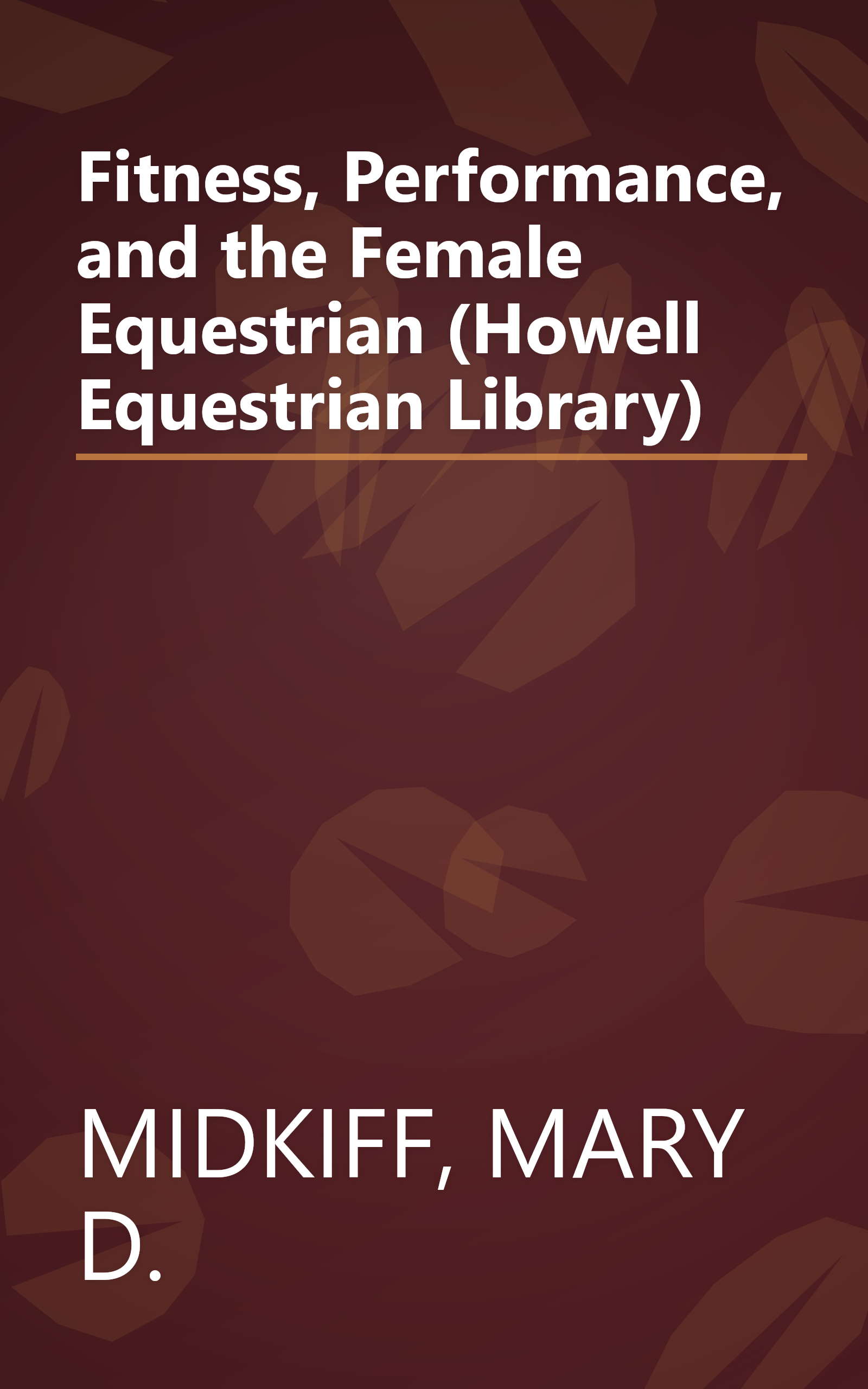 Fitness, Performance, and the Female Equestrian (Howell Equestrian Library) book cover