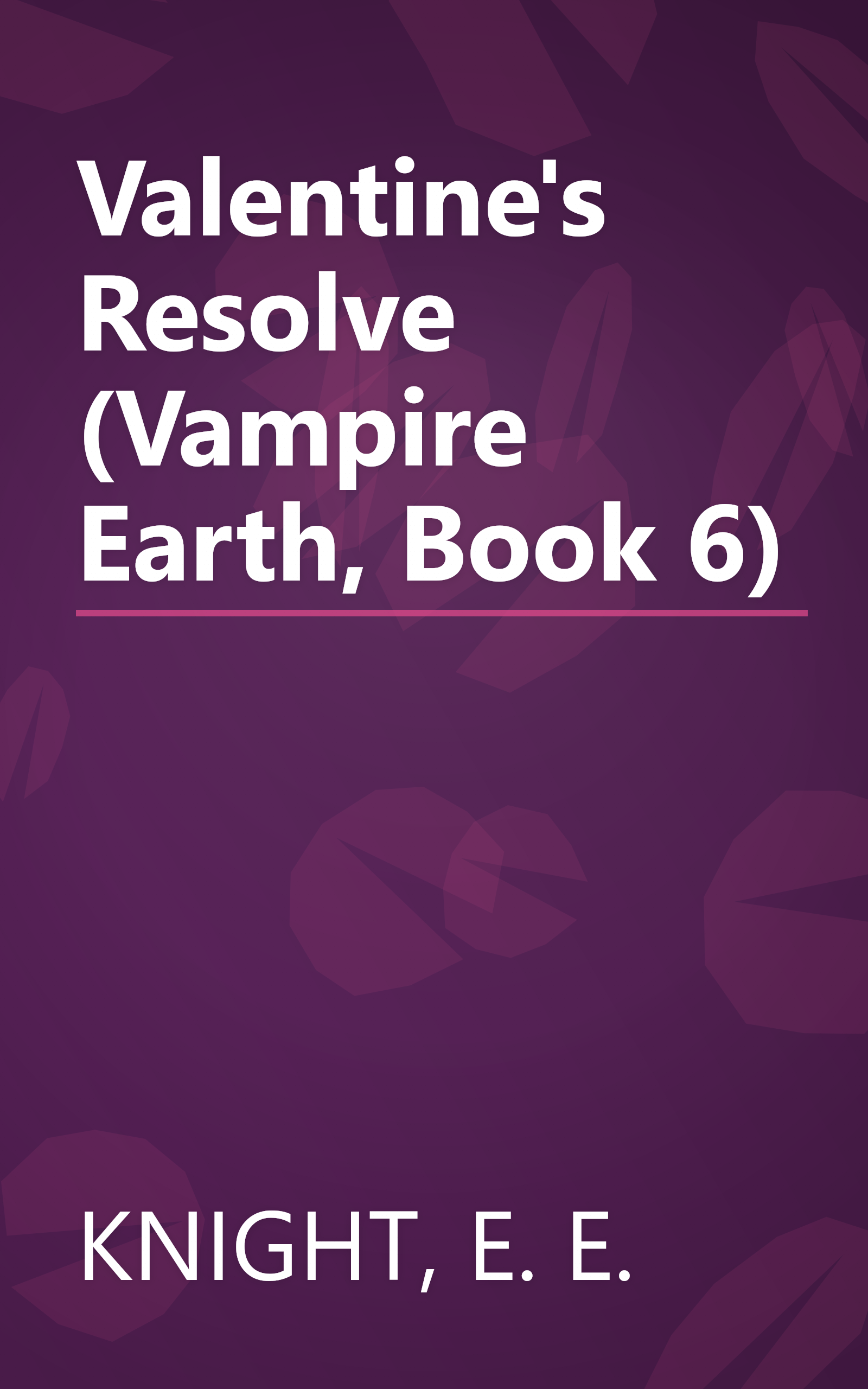 Valentine's Resolve (Vampire Earth, Book 6) book cover