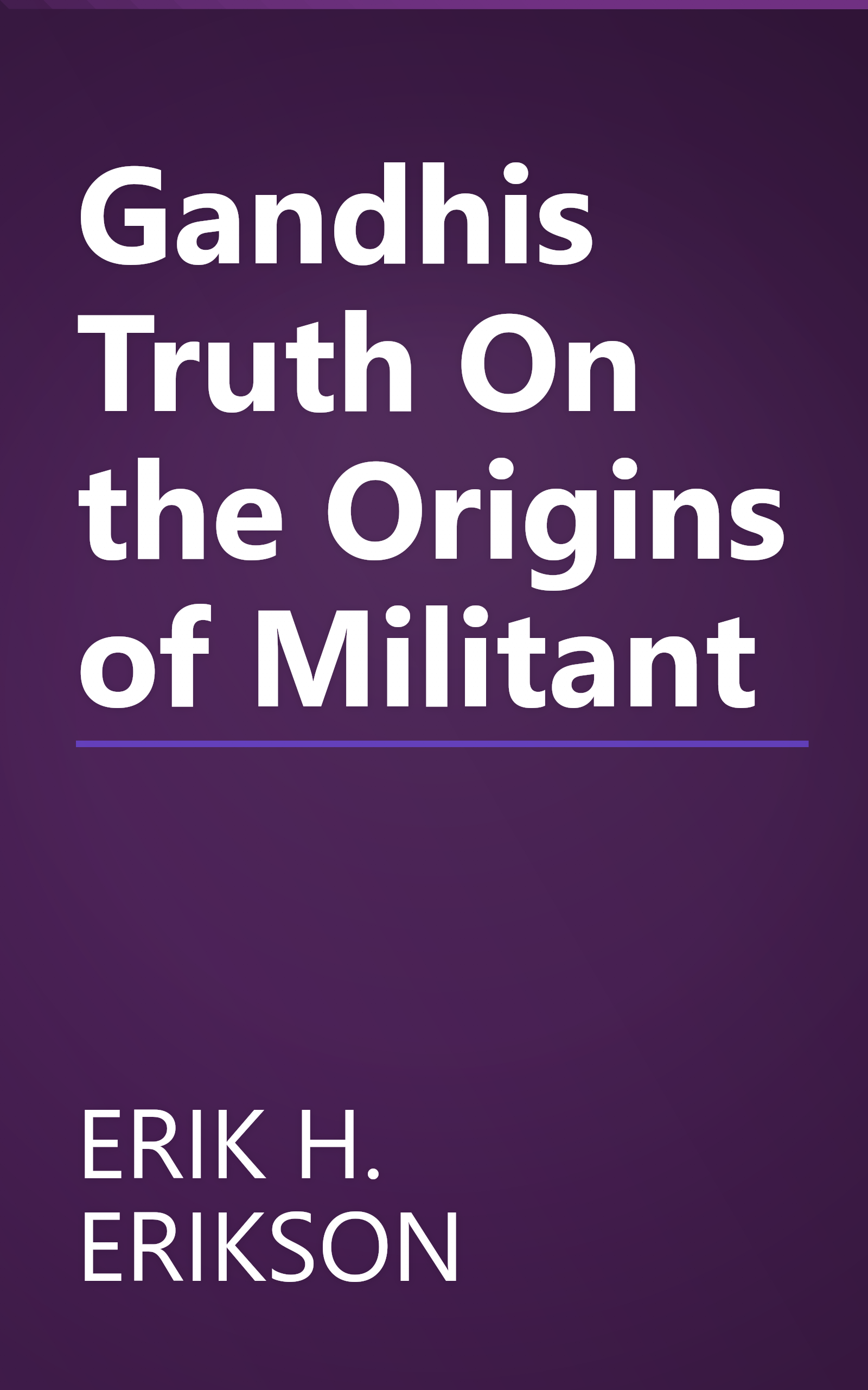 Gandhis Truth On the Origins of Militant book cover