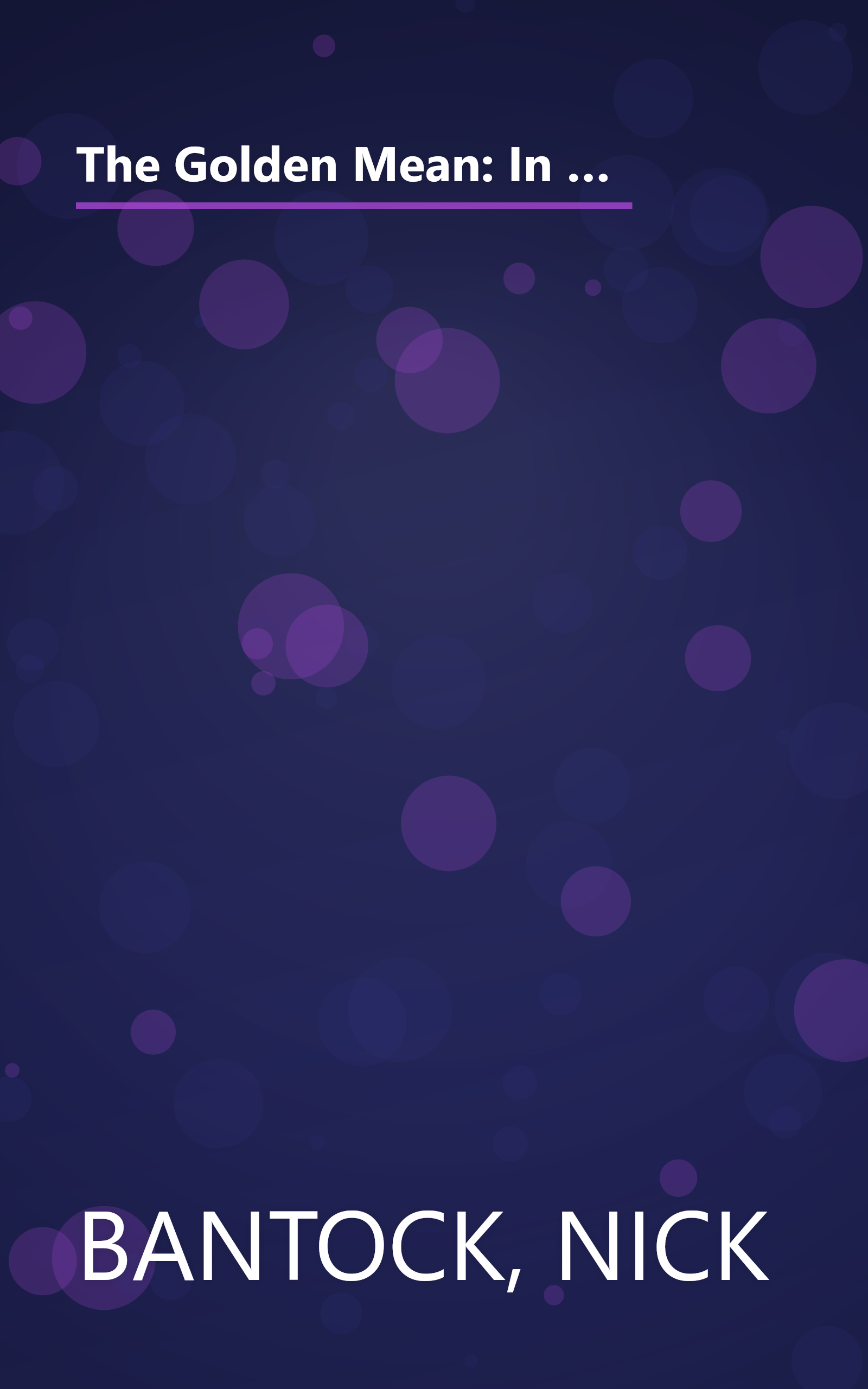 The Golden Mean: In Which the Extraordinary Correspondence of Griffin & Sabine Concludes (Griffin and Sabine) book cover