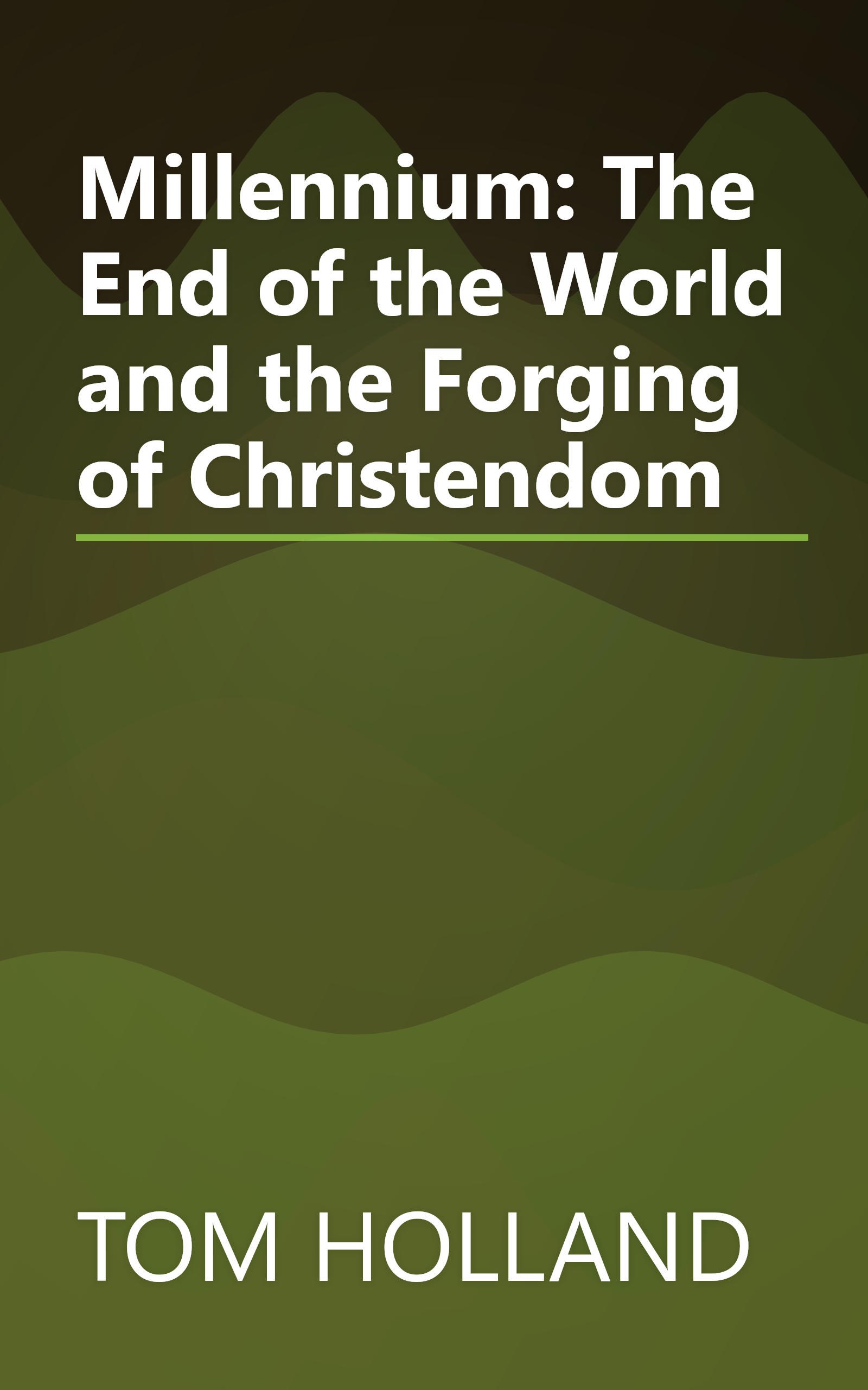 Millennium: The End of the World and the Forging of Christendom book cover