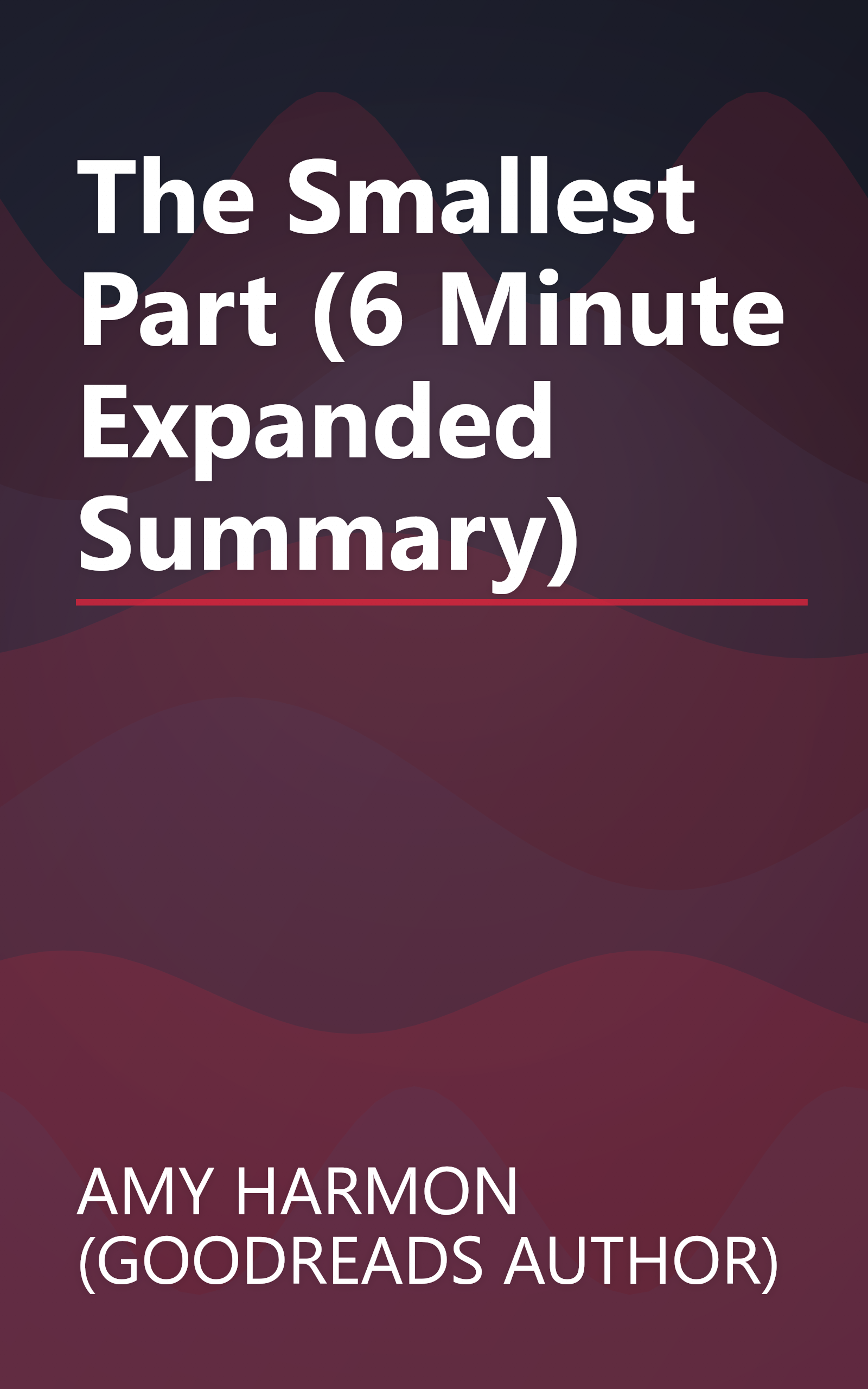 The Smallest Part (6 Minute   Expanded Summary) book cover