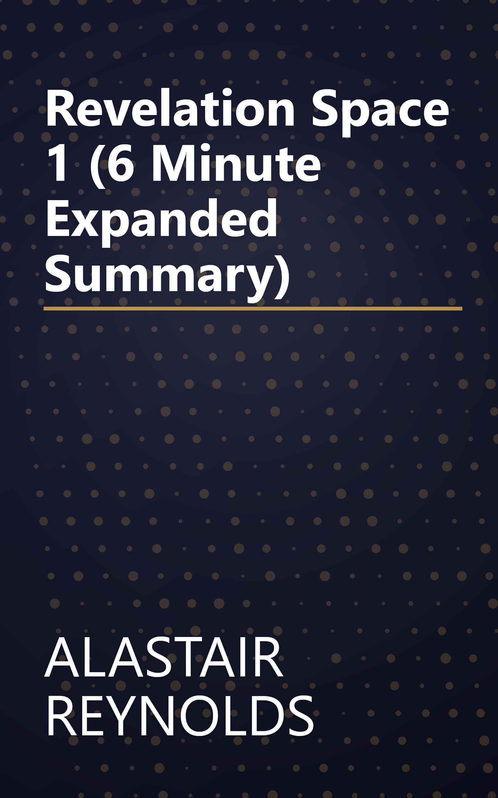 Revelation Space 1 (6 Minute   Expanded Summary) book cover