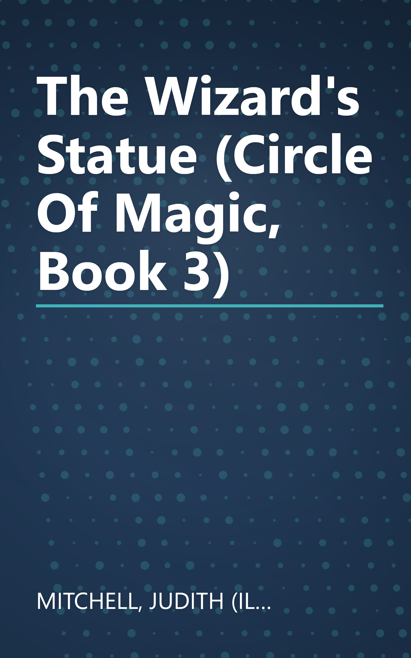 The Wizard's Statue (Circle Of Magic, Book 3) book cover