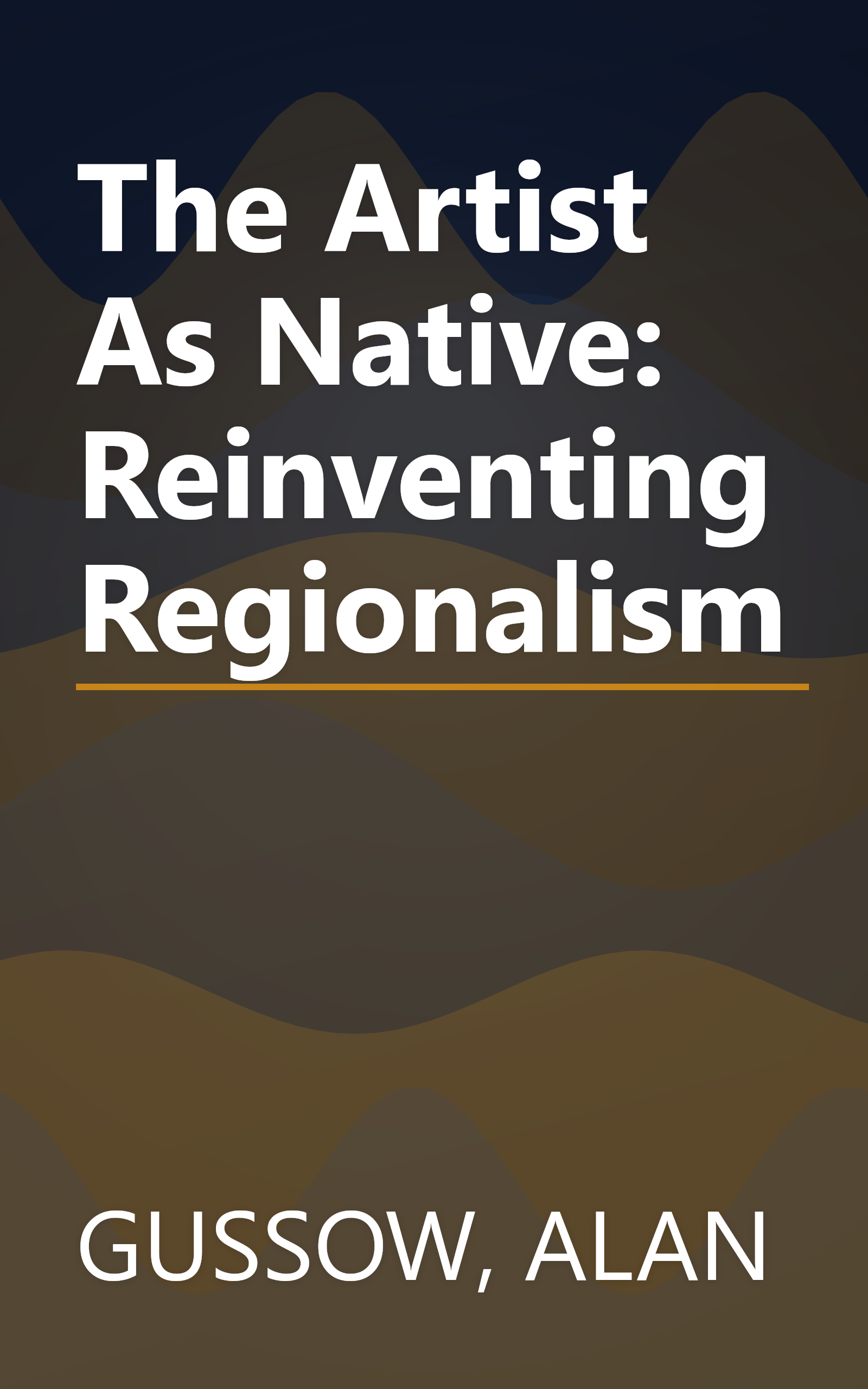 The Artist As Native: Reinventing Regionalism book cover