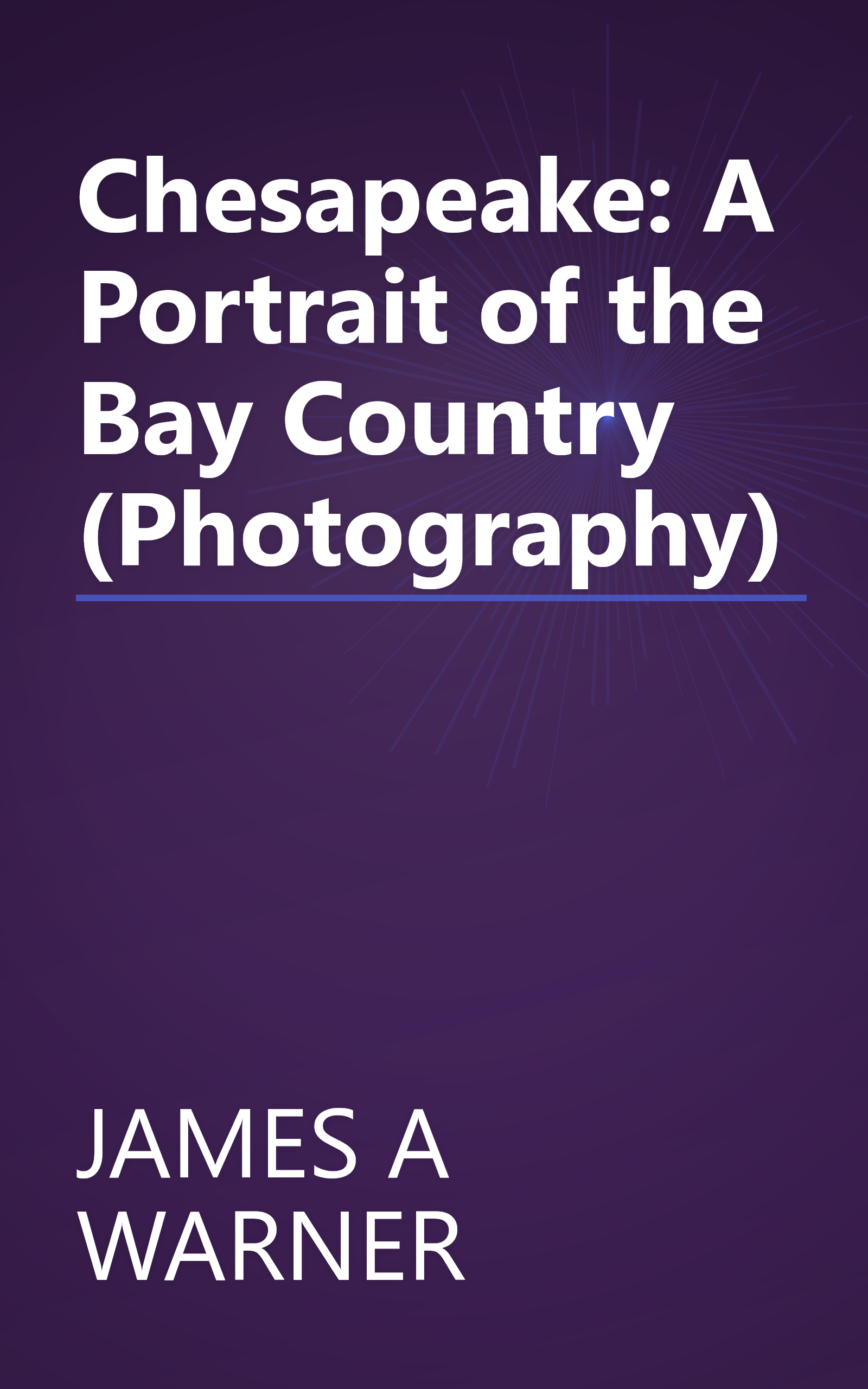 Chesapeake: A Portrait of the Bay Country (Photography) book cover