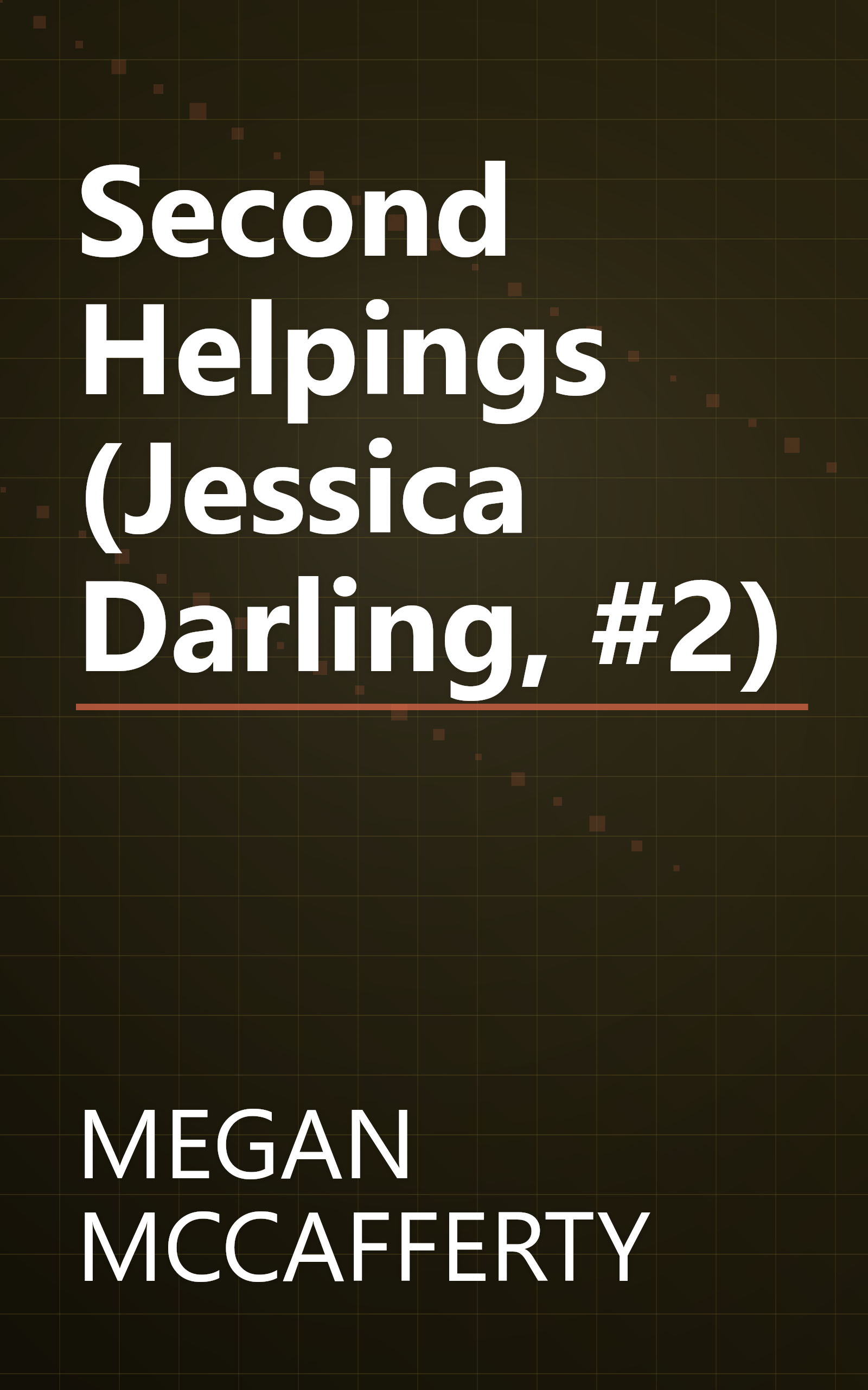 Second Helpings (Jessica Darling, #2) book cover