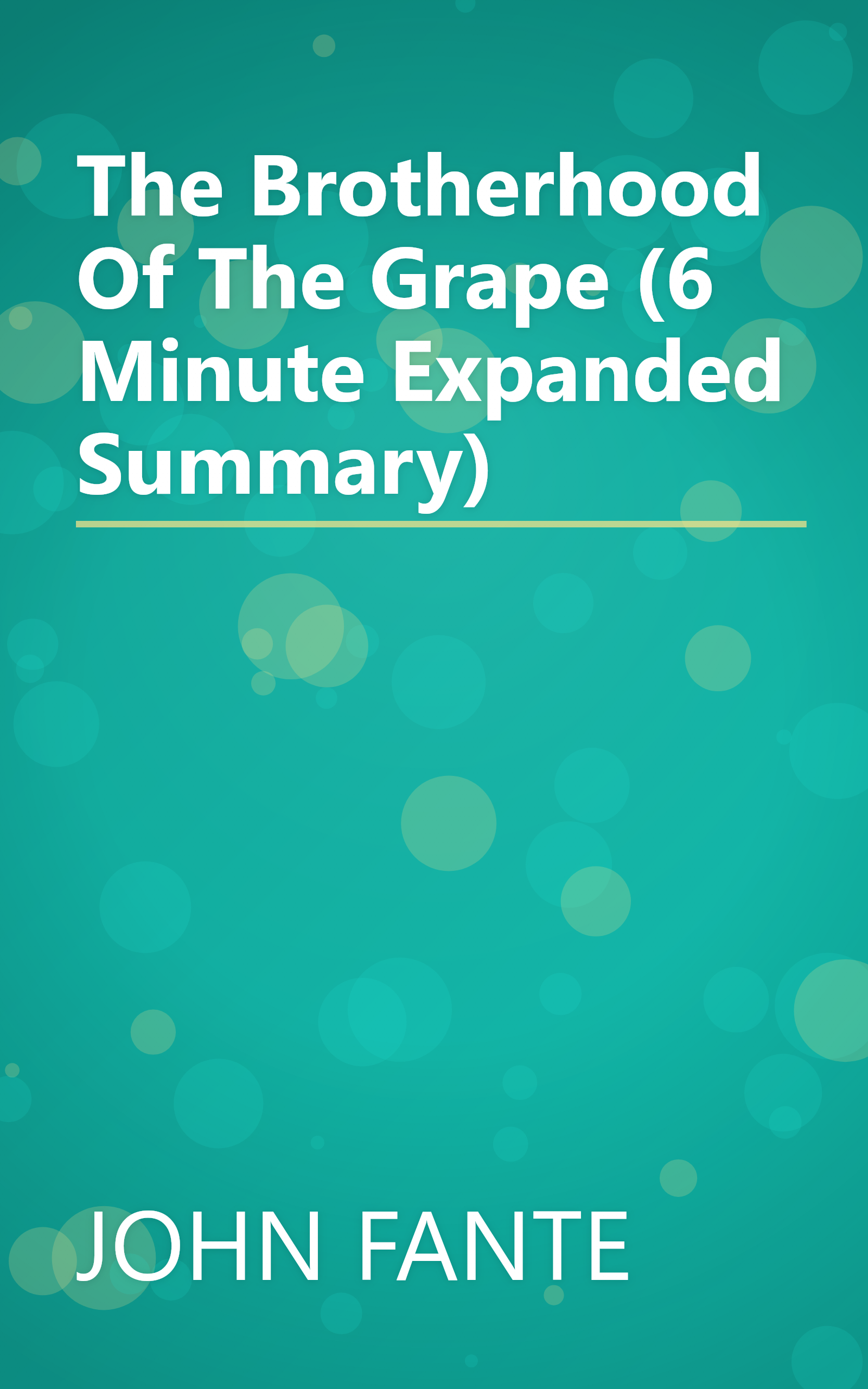 The Brotherhood Of The Grape (6 Minute   Expanded Summary) book cover
