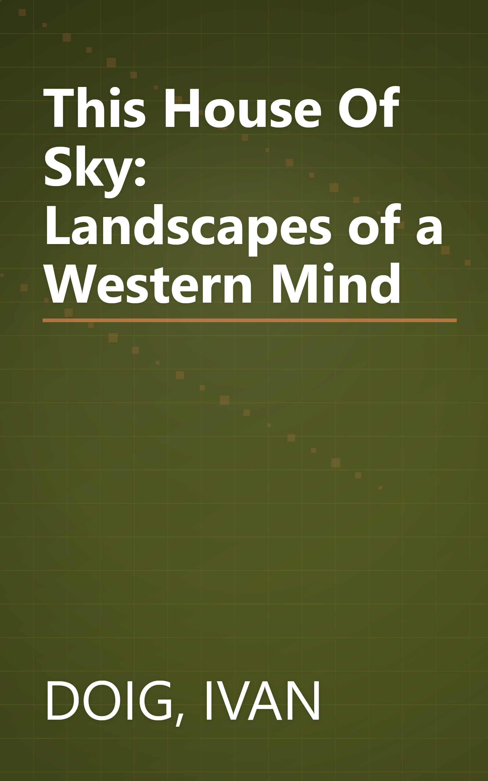 This House Of Sky: Landscapes of a Western Mind book cover