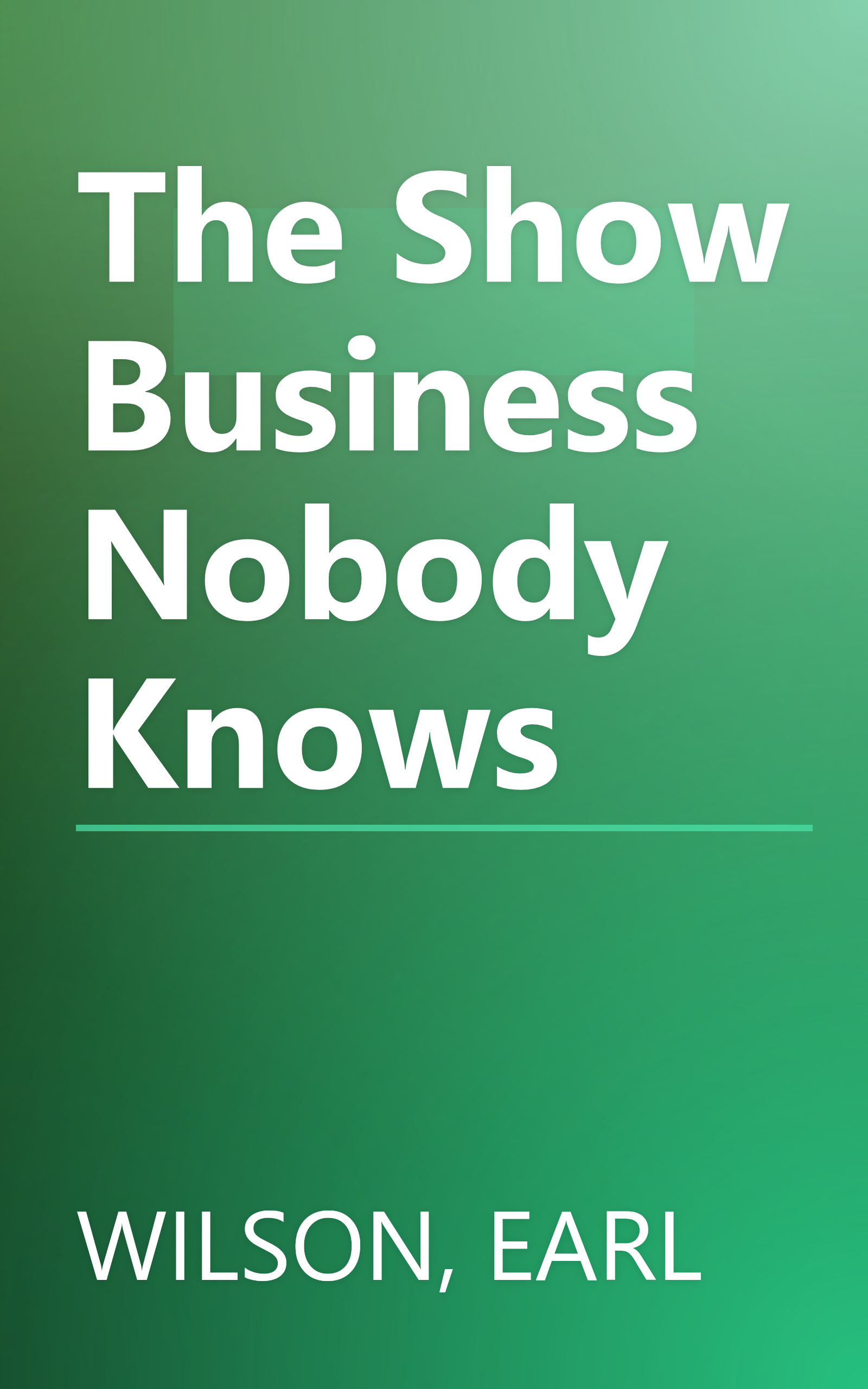 The Show Business Nobody Knows book cover