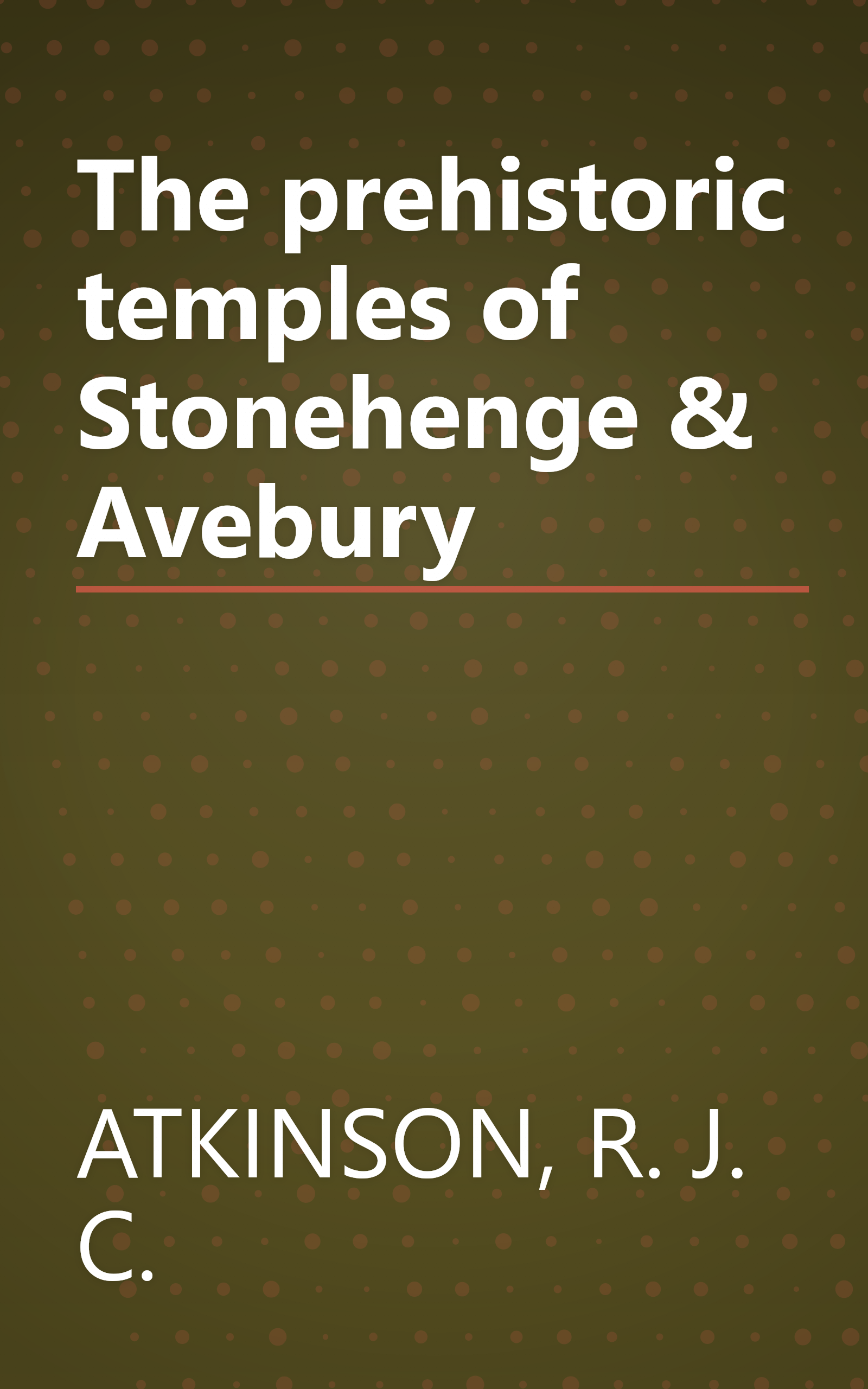The prehistoric temples of Stonehenge & Avebury book cover