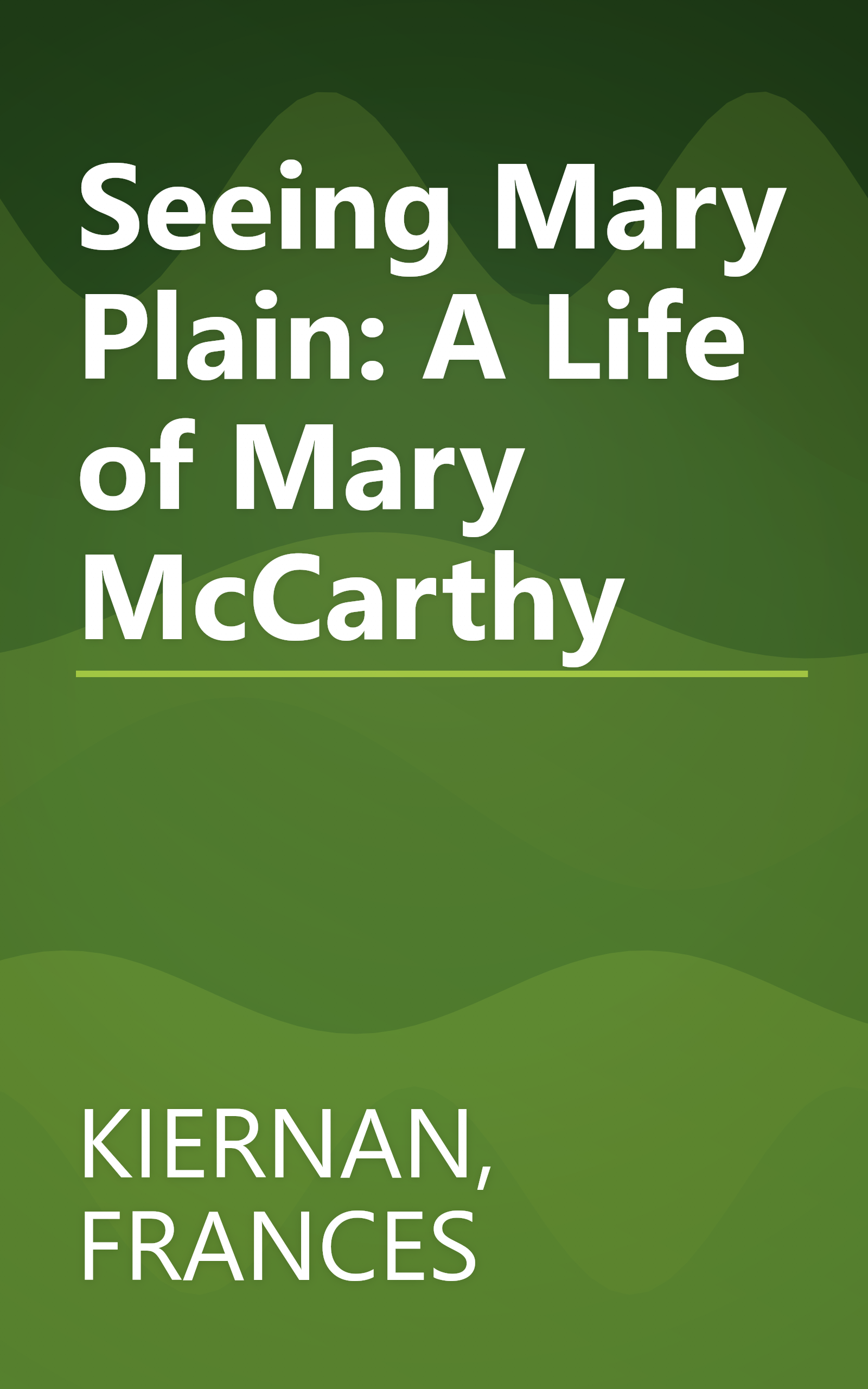 Seeing Mary Plain: A Life of Mary McCarthy book cover