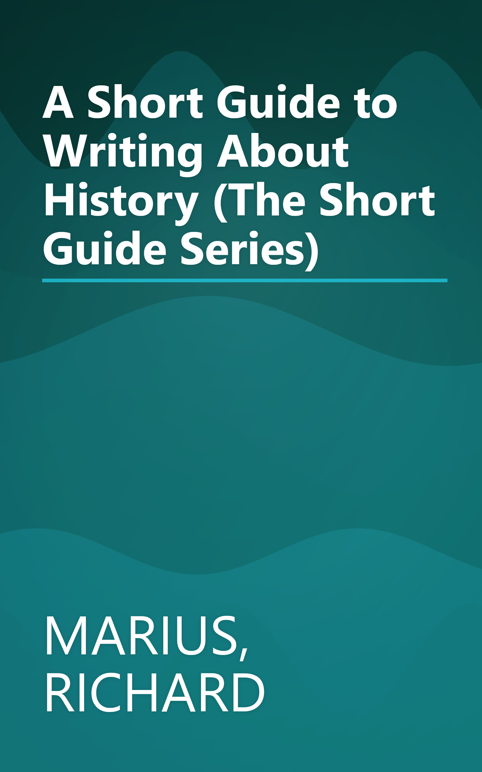 A Short Guide to Writing About History (The Short Guide Series) book cover
