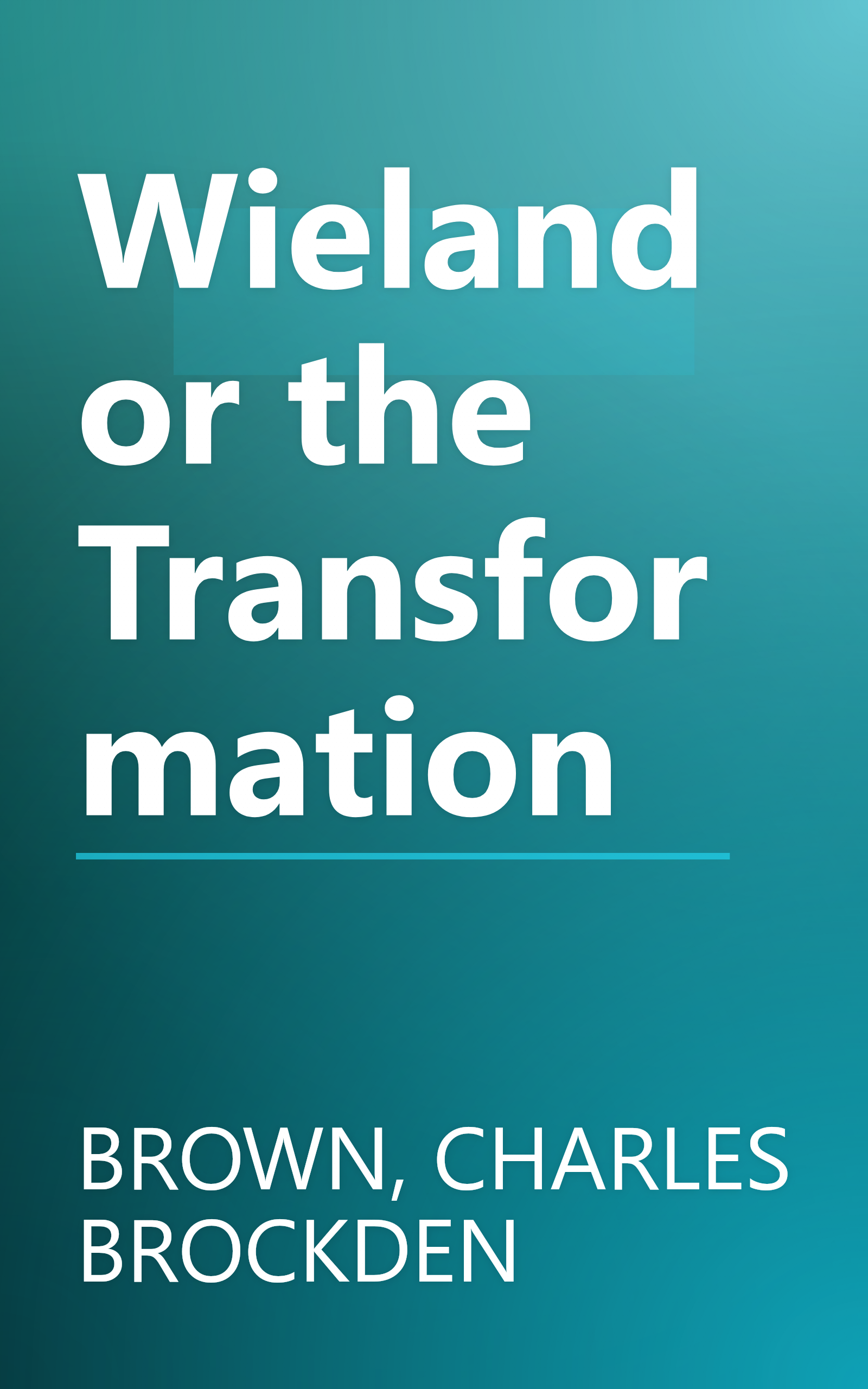 Wieland or the Transformation book cover