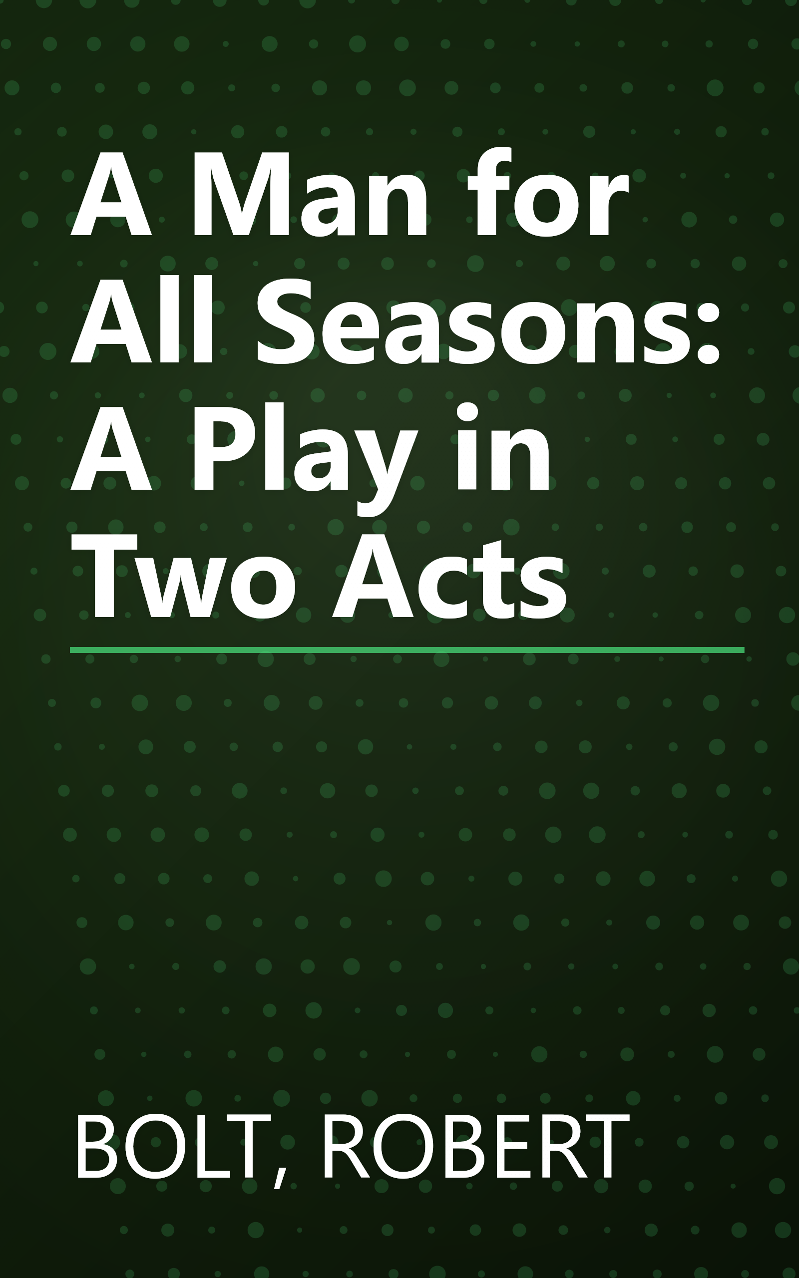A Man for All Seasons: A Play in Two Acts book cover
