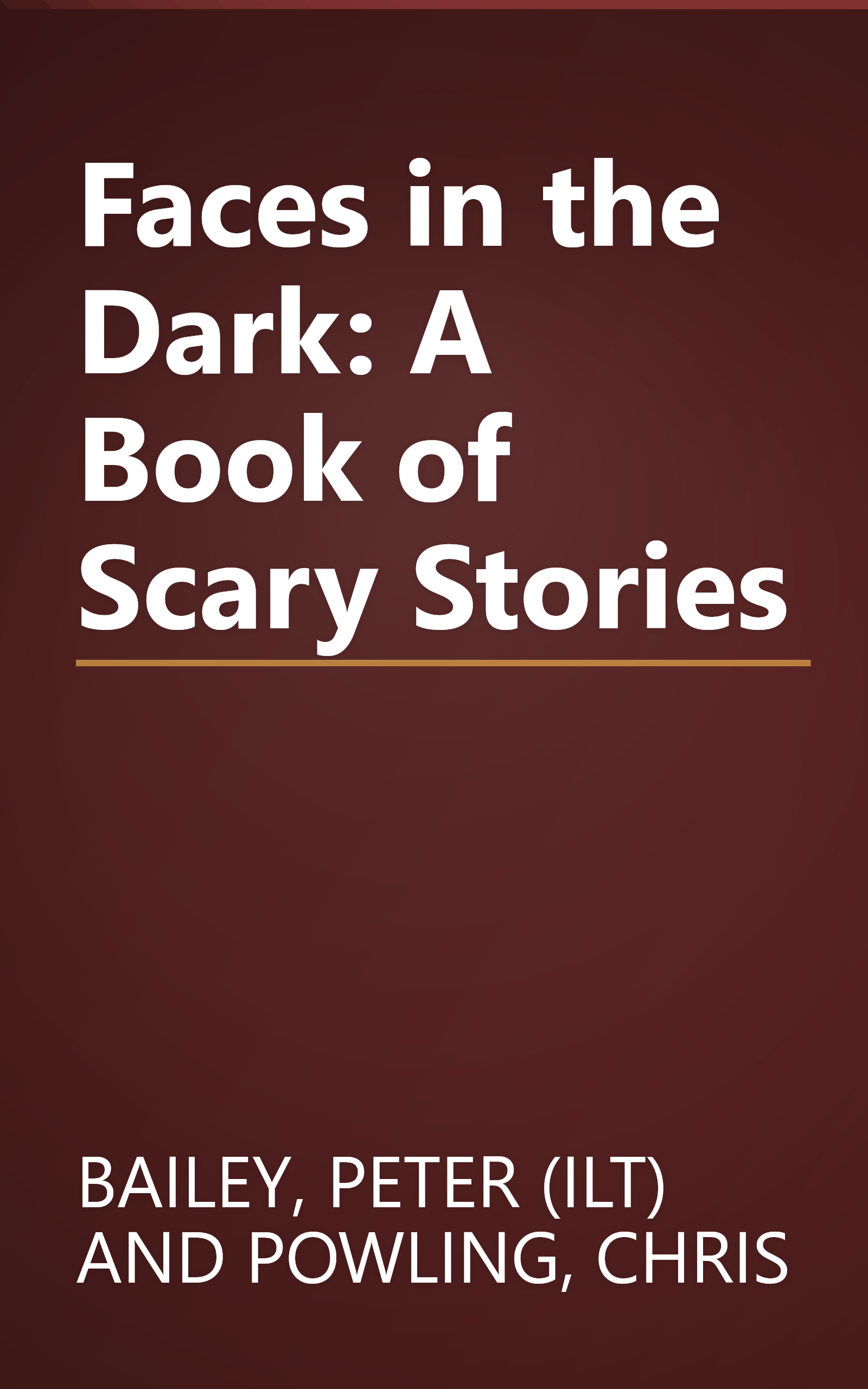 Faces in the Dark: A Book of Scary Stories book cover