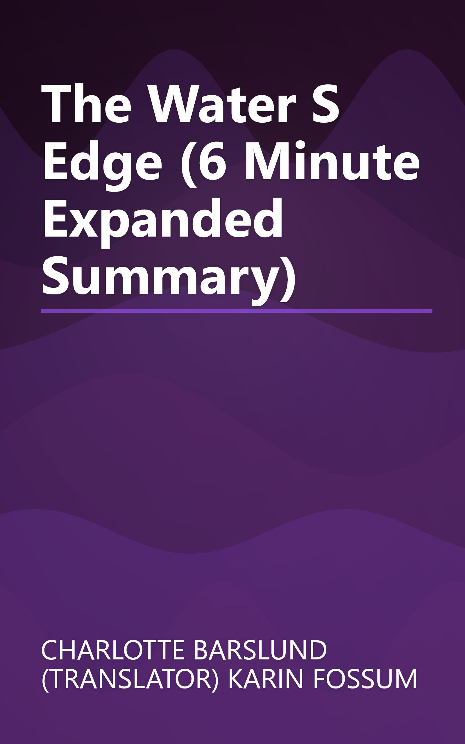 The Water S Edge (6 Minute   Expanded Summary) book cover