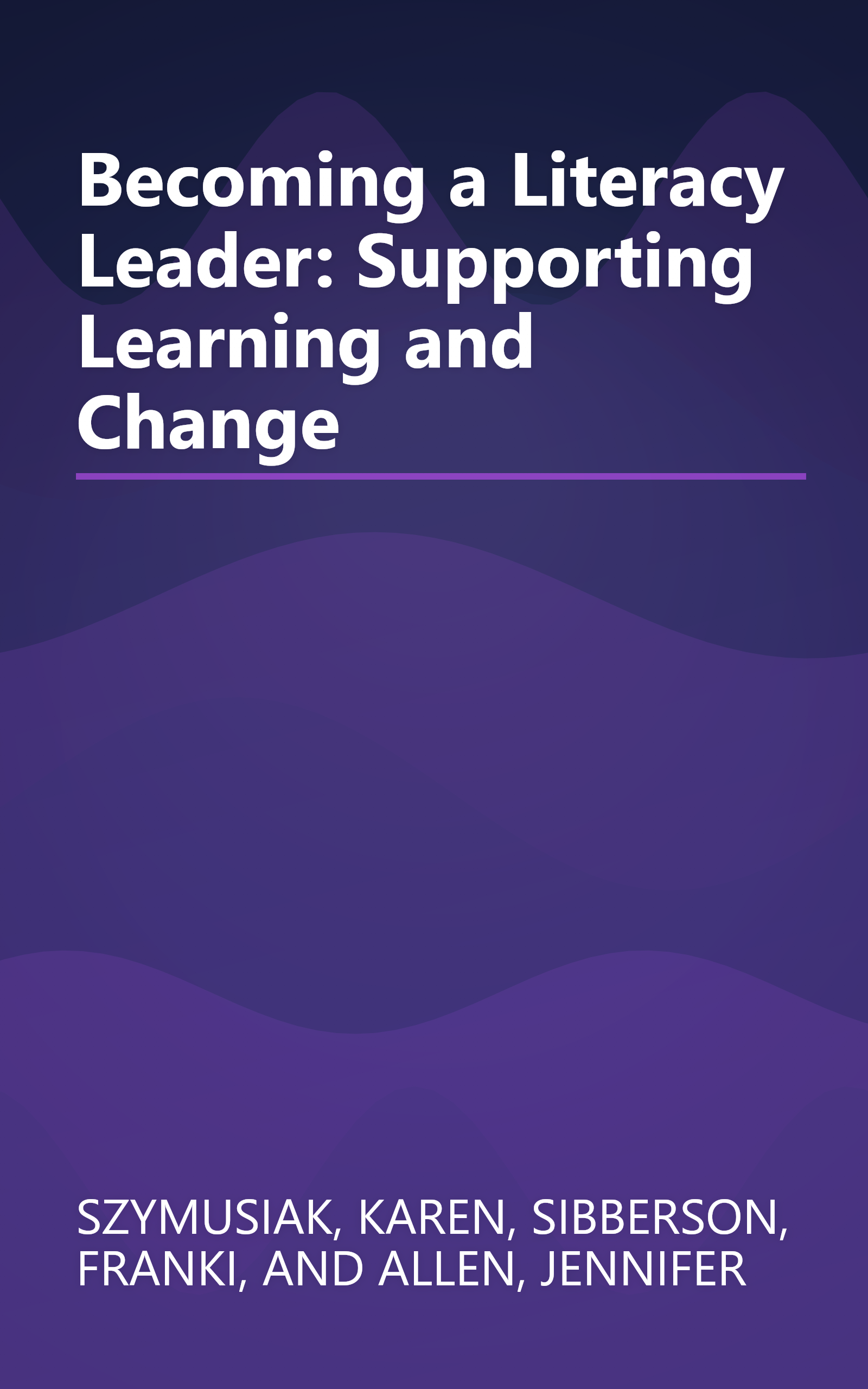 Becoming a Literacy Leader: Supporting Learning and Change book cover
