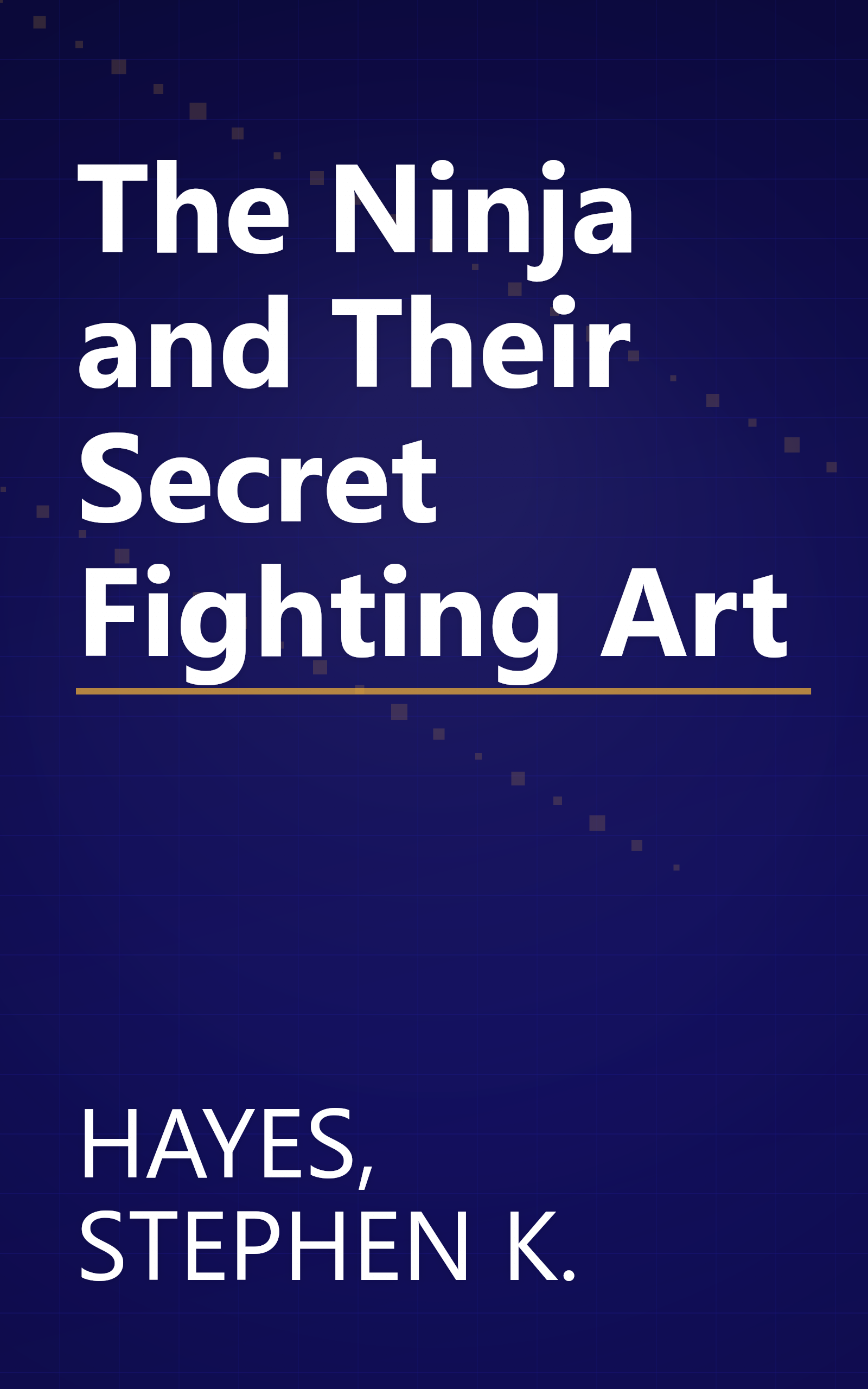 The Ninja and Their Secret Fighting Art book cover