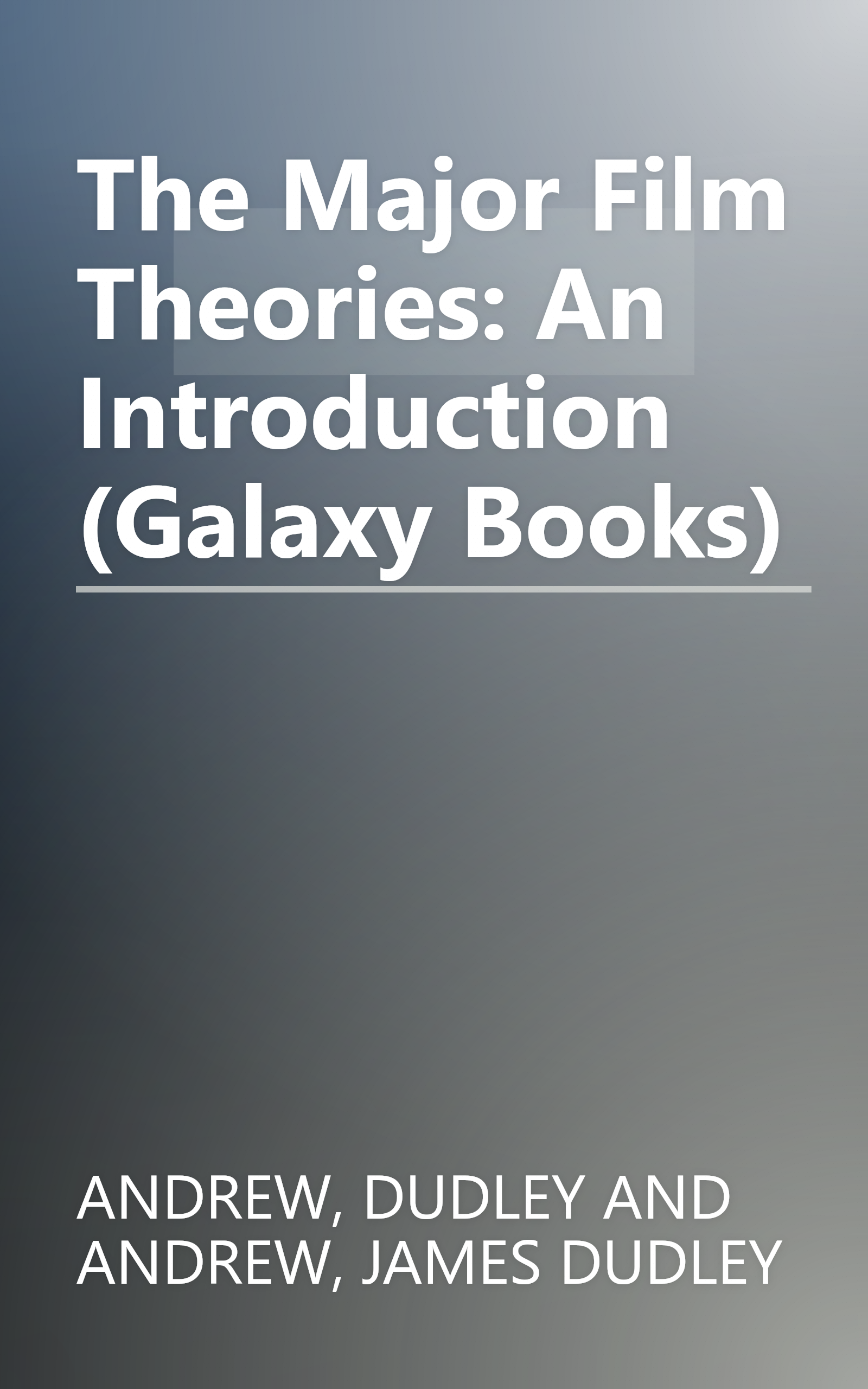 The Major Film Theories: An Introduction (Galaxy Books) book cover