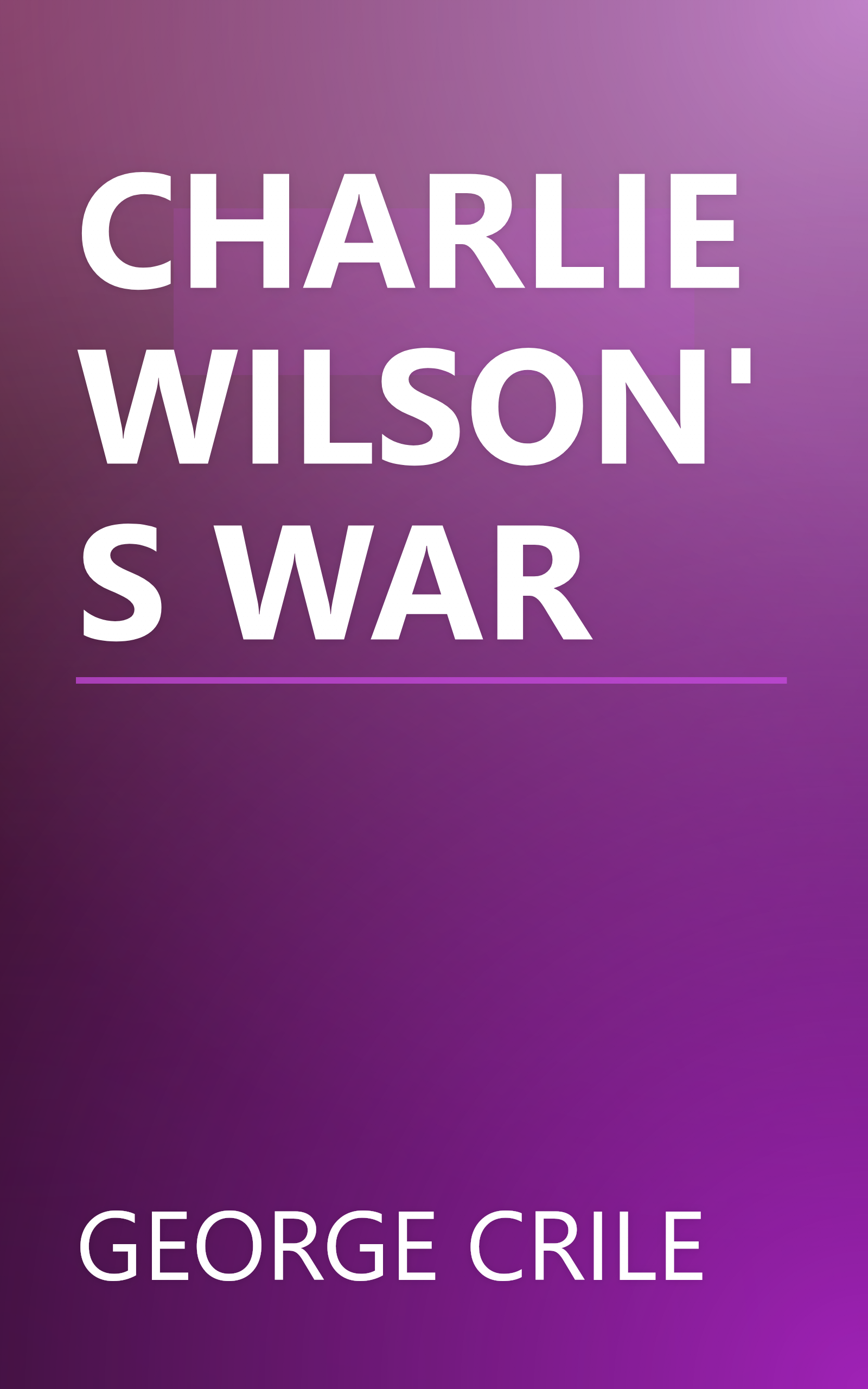 CHARLIE WILSON'S WAR book cover