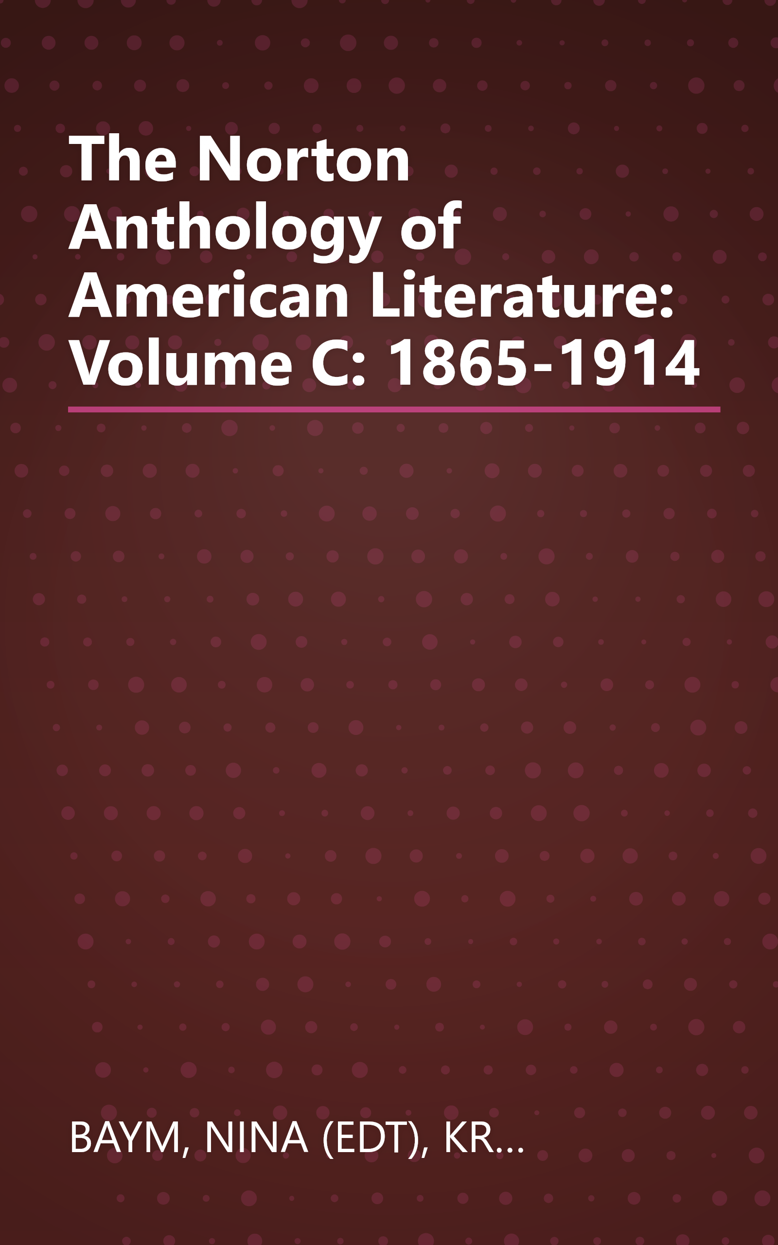 The Norton Anthology of American Literature: Volume C: 1865-1914 book cover