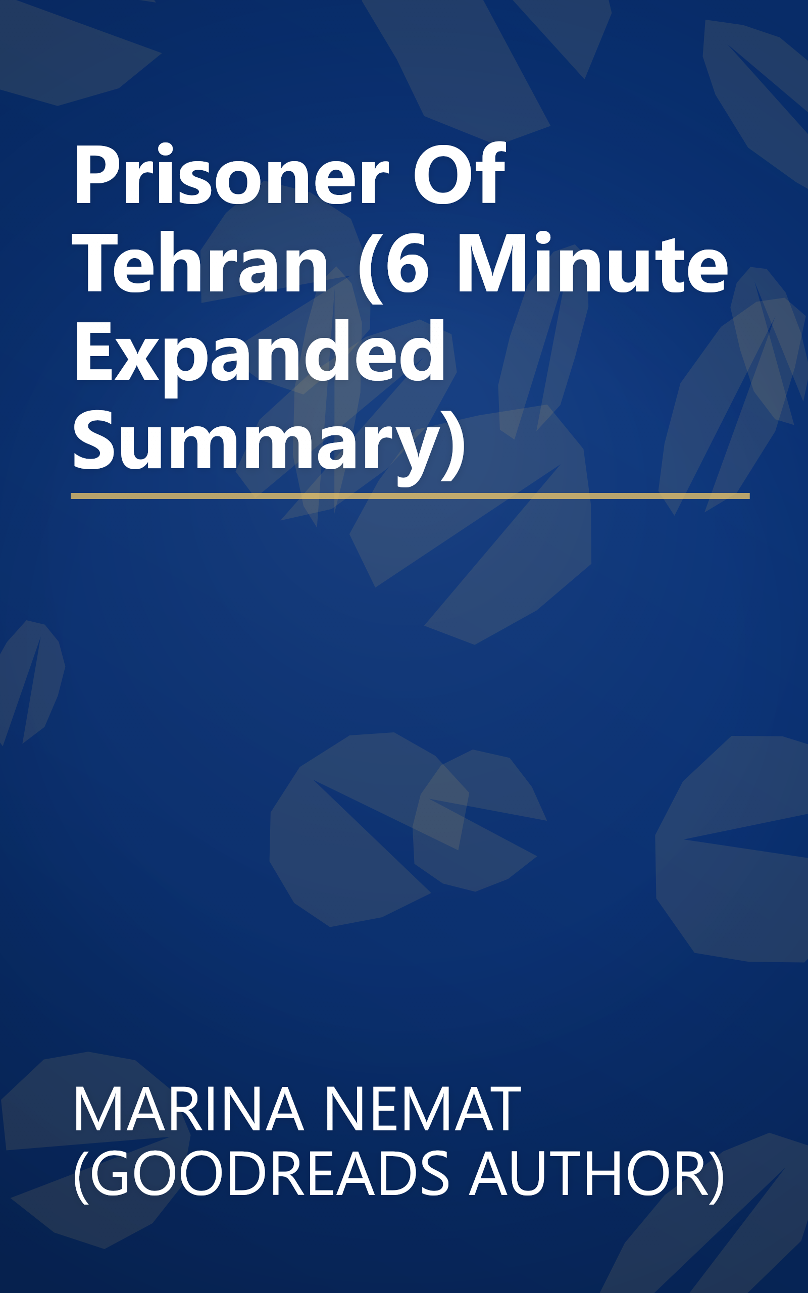 Prisoner Of Tehran (6 Minute   Expanded Summary) book cover