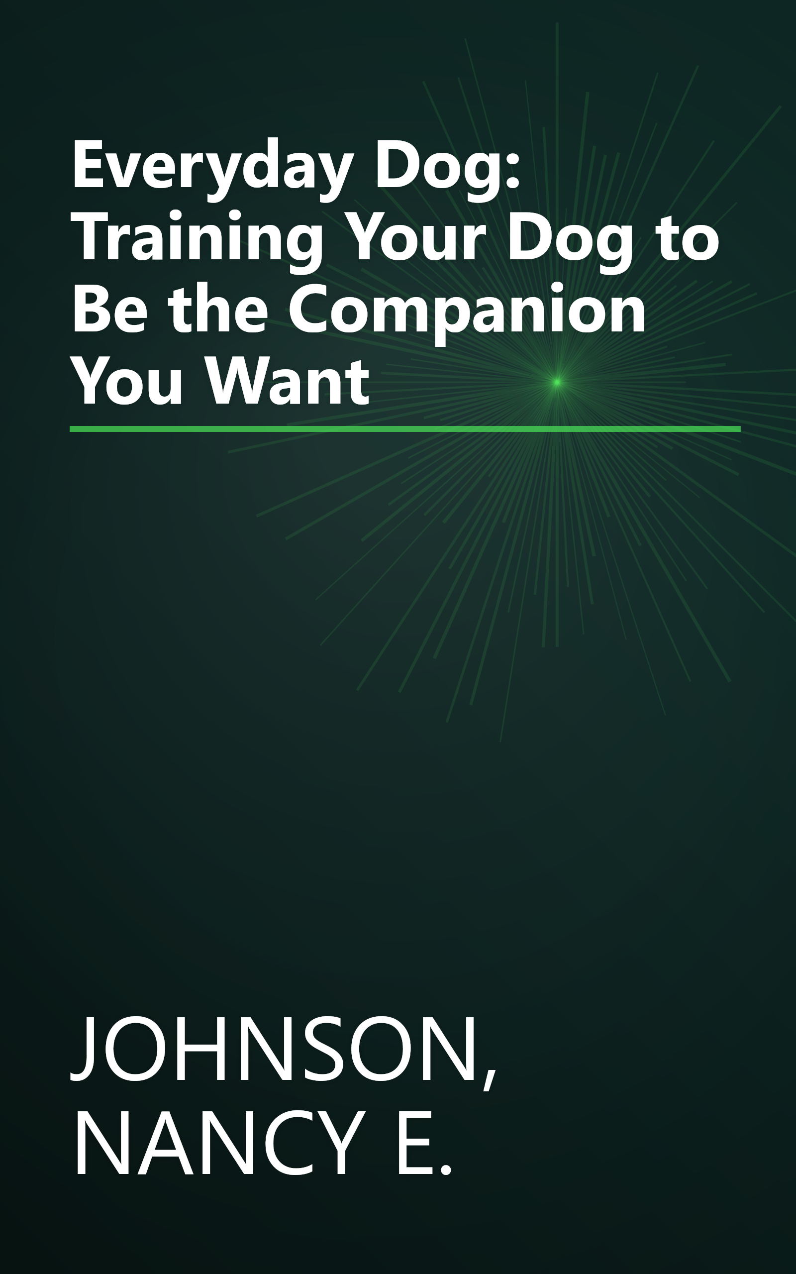 Everyday Dog: Training Your Dog to Be the Companion You Want book cover