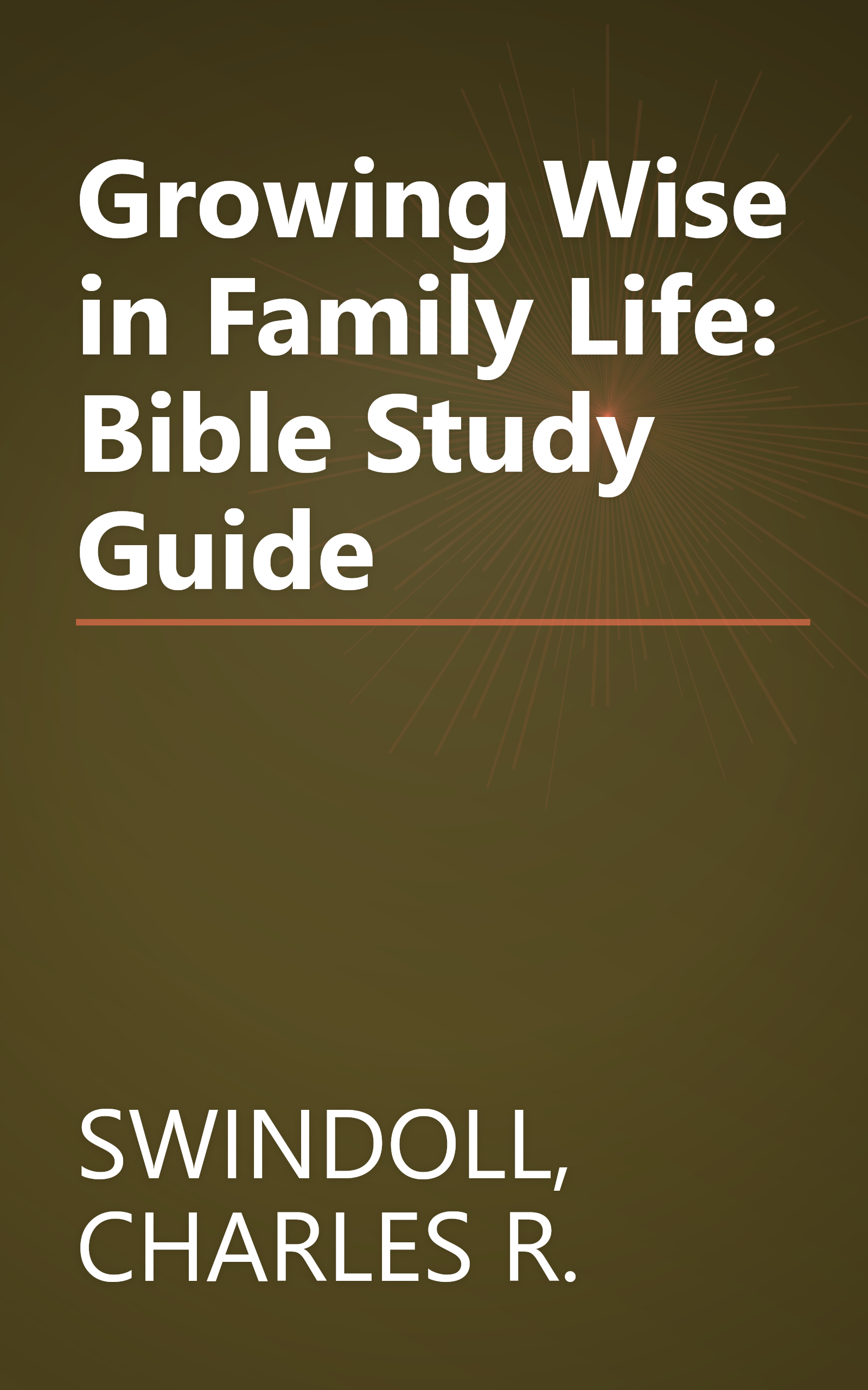 Growing Wise in Family Life: Bible Study Guide book cover