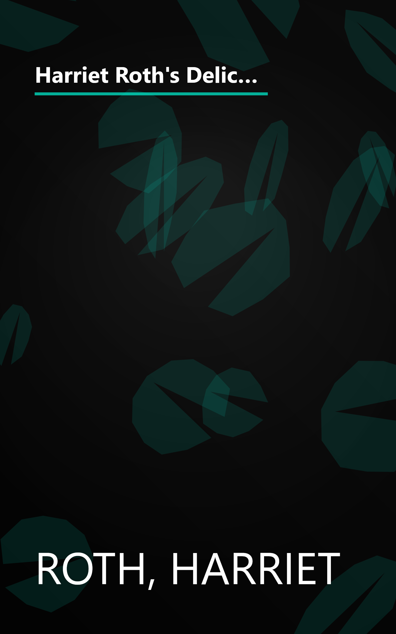 Harriet Roth's Deliciously Healthy Jewish Cooking: 350 New Low-Fat, Low-Cholesterol, Low-Sodium Recipes for Holidays and Every Day book cover