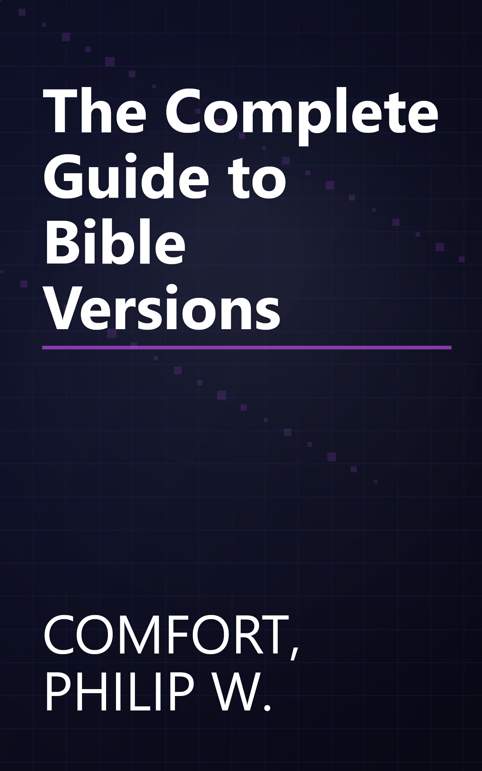 The Complete Guide to Bible Versions book cover