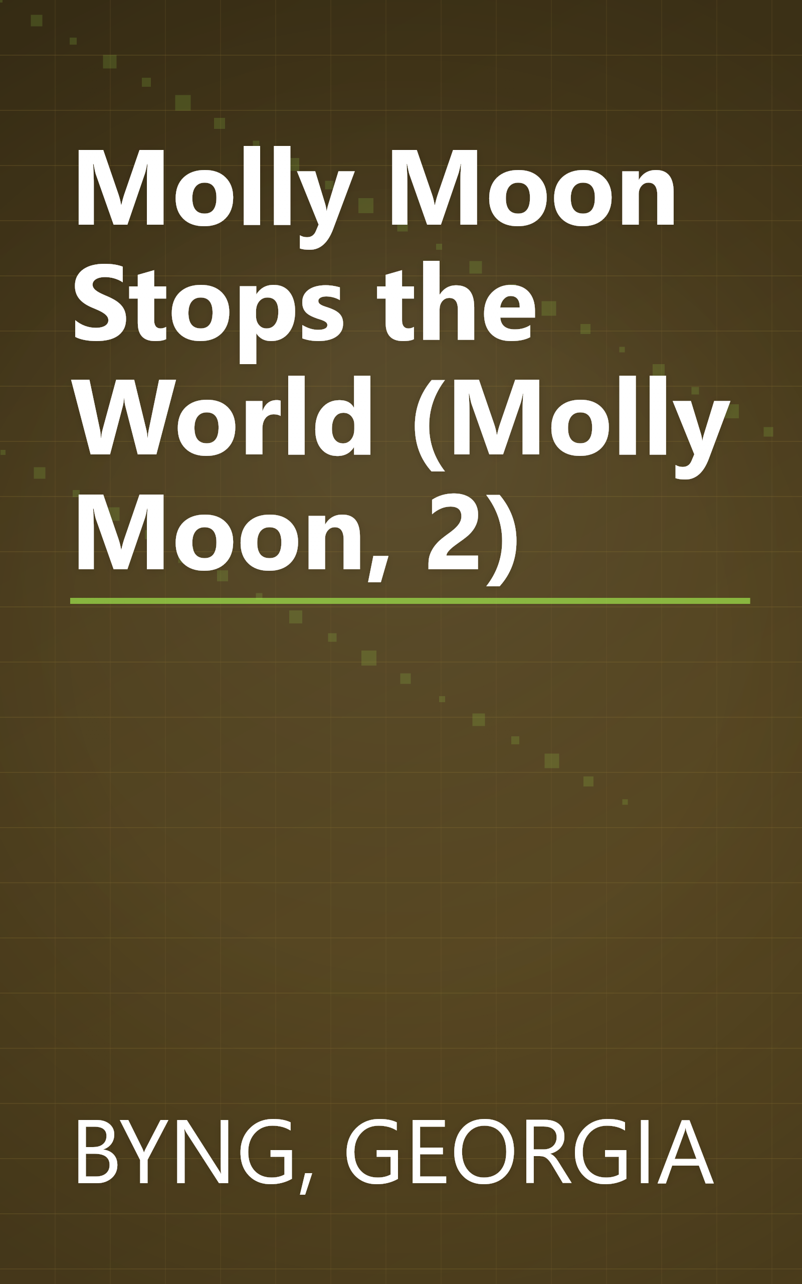 Molly Moon Stops the World (Molly Moon, 2) book cover