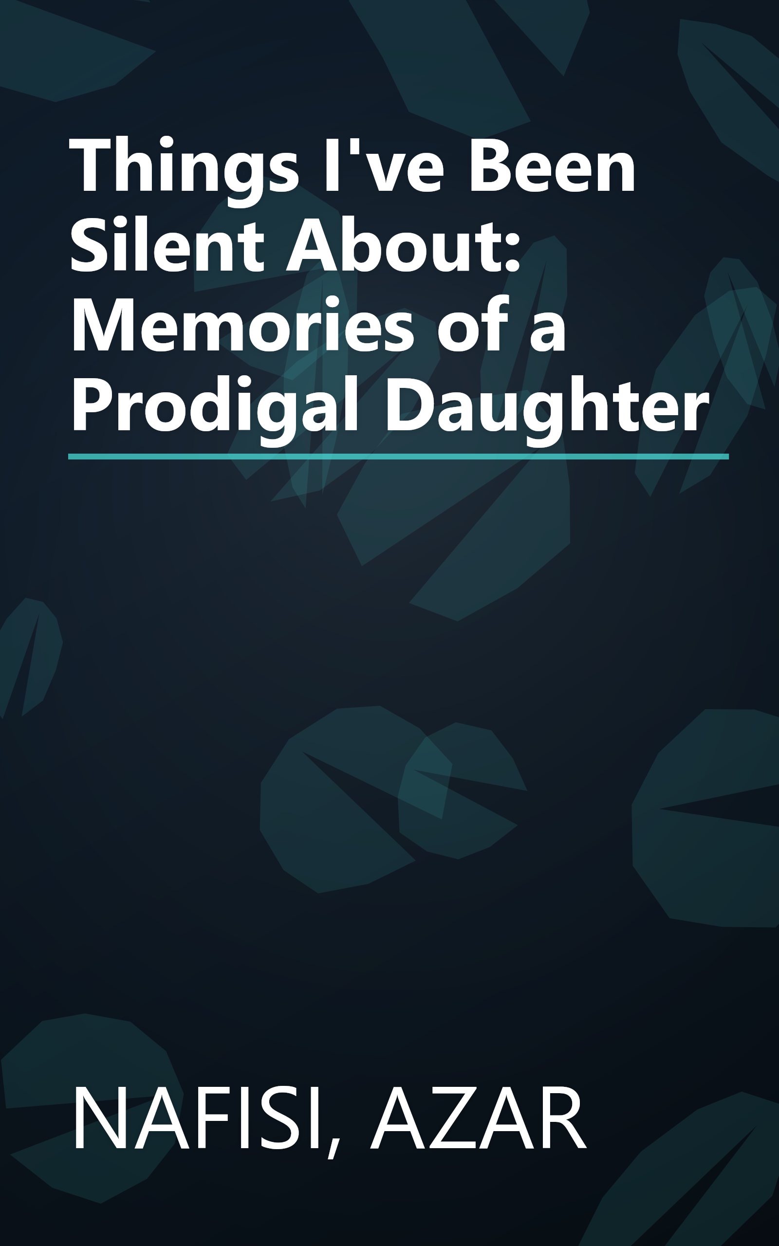 Things I've Been Silent About: Memories of a Prodigal Daughter book cover