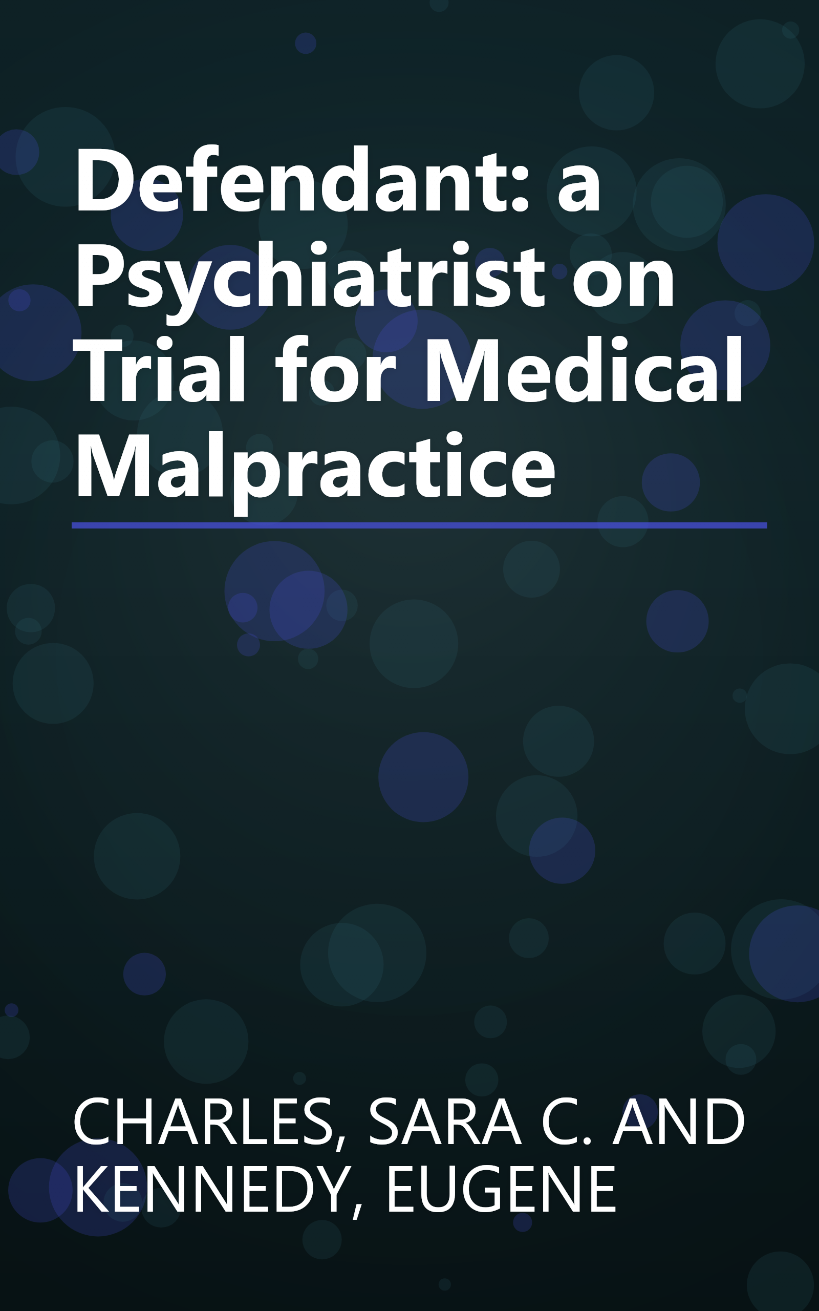 Defendant: a Psychiatrist on Trial for Medical Malpractice book cover
