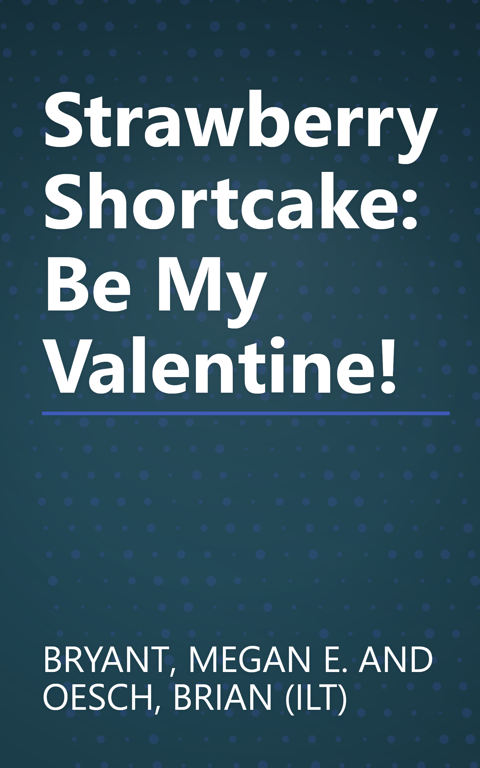 Strawberry Shortcake: Be My Valentine! book cover