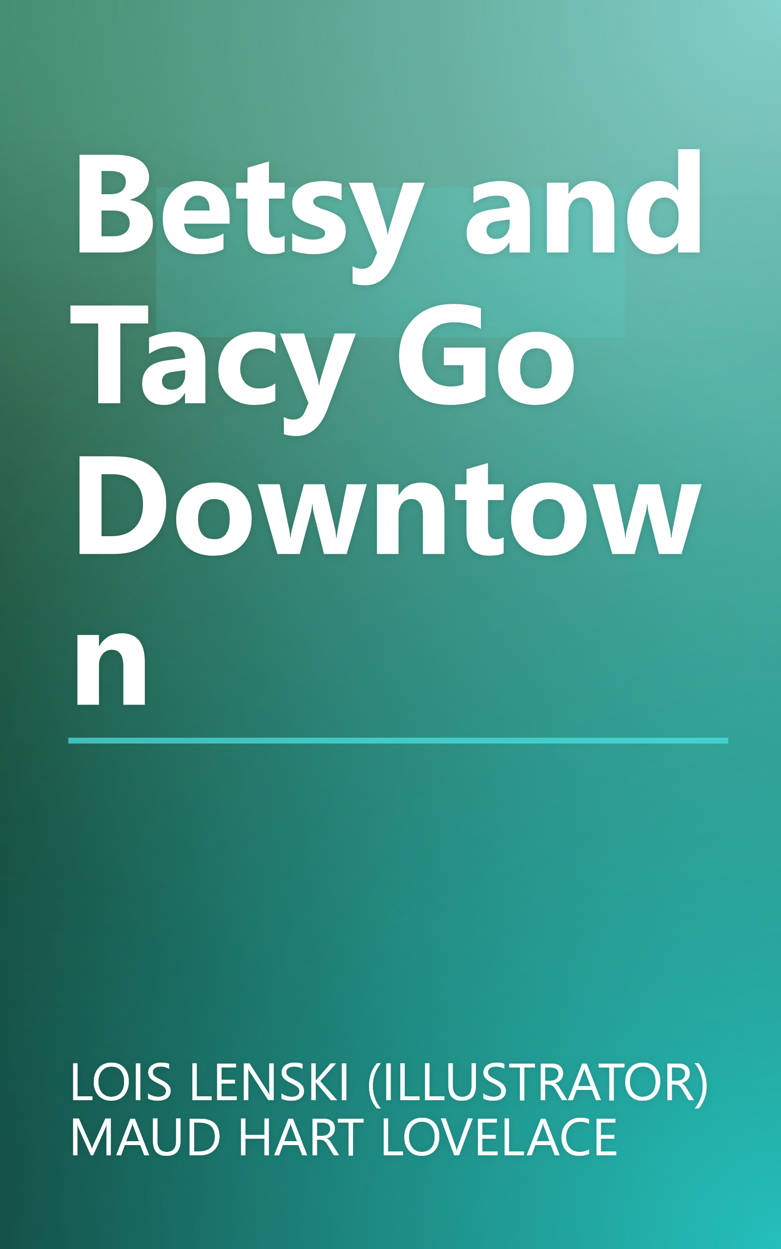 Betsy and Tacy Go Downtown book cover