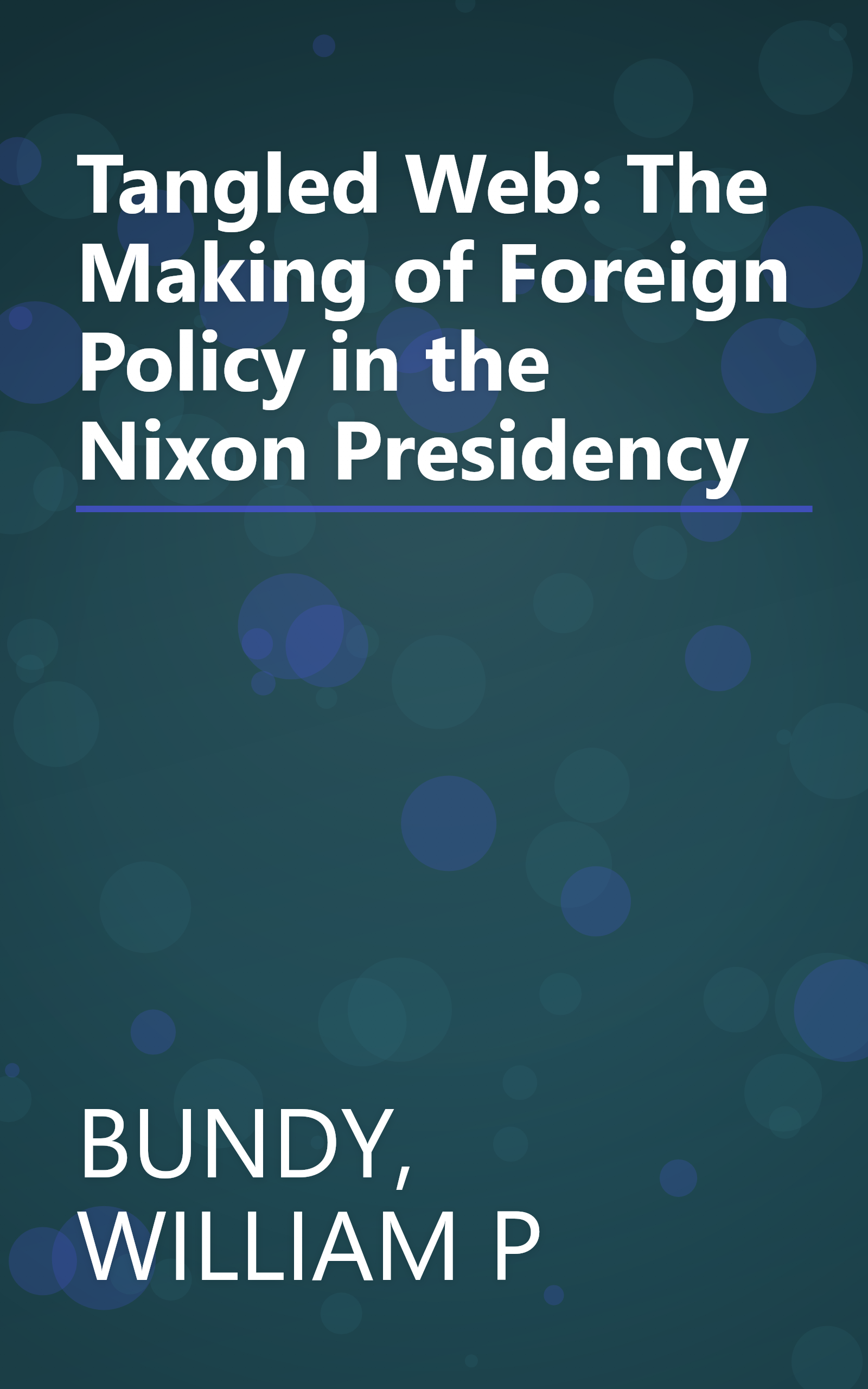 Tangled Web: The Making of Foreign Policy in the Nixon Presidency book cover