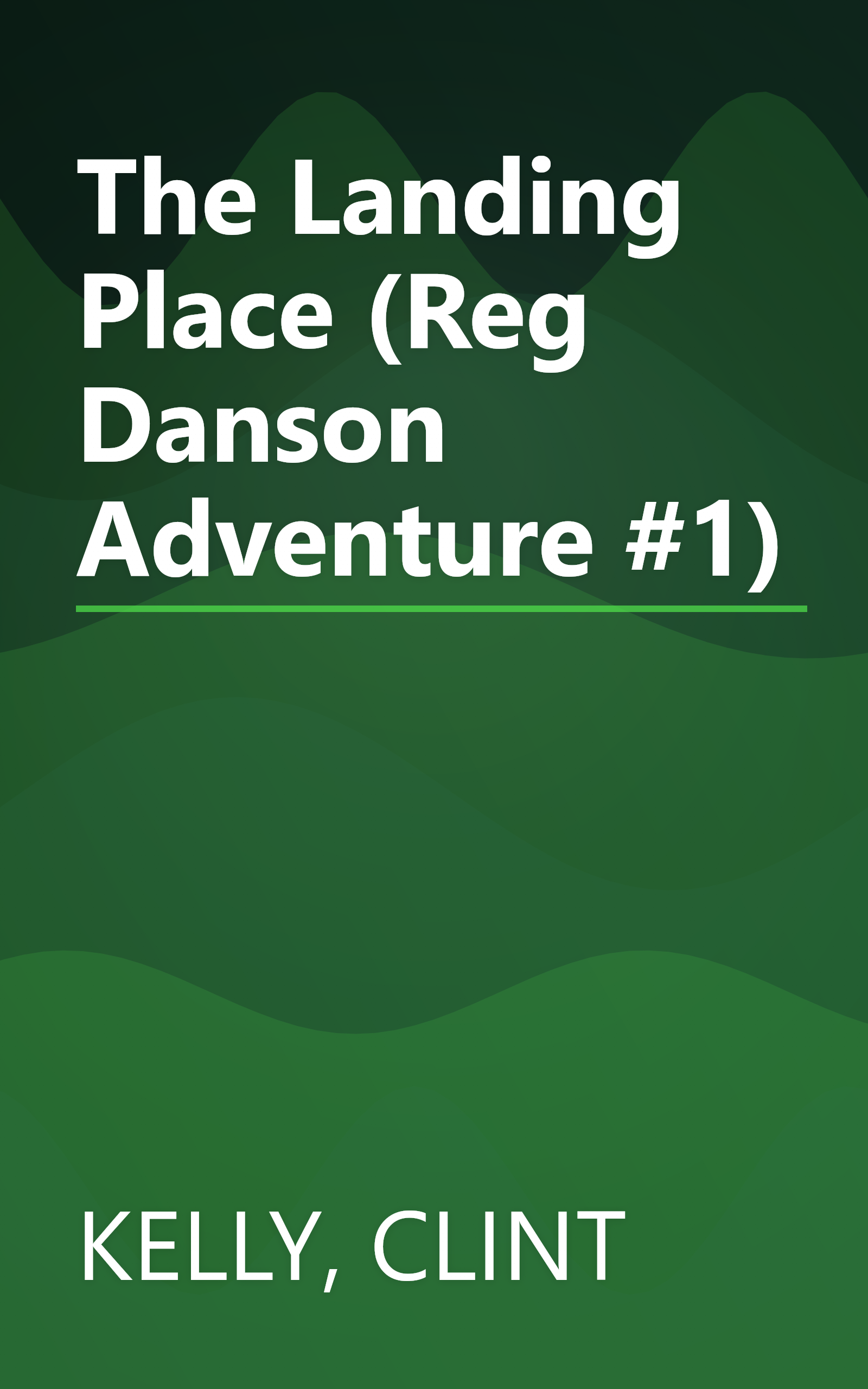 The Landing Place (Reg Danson Adventure #1) book cover