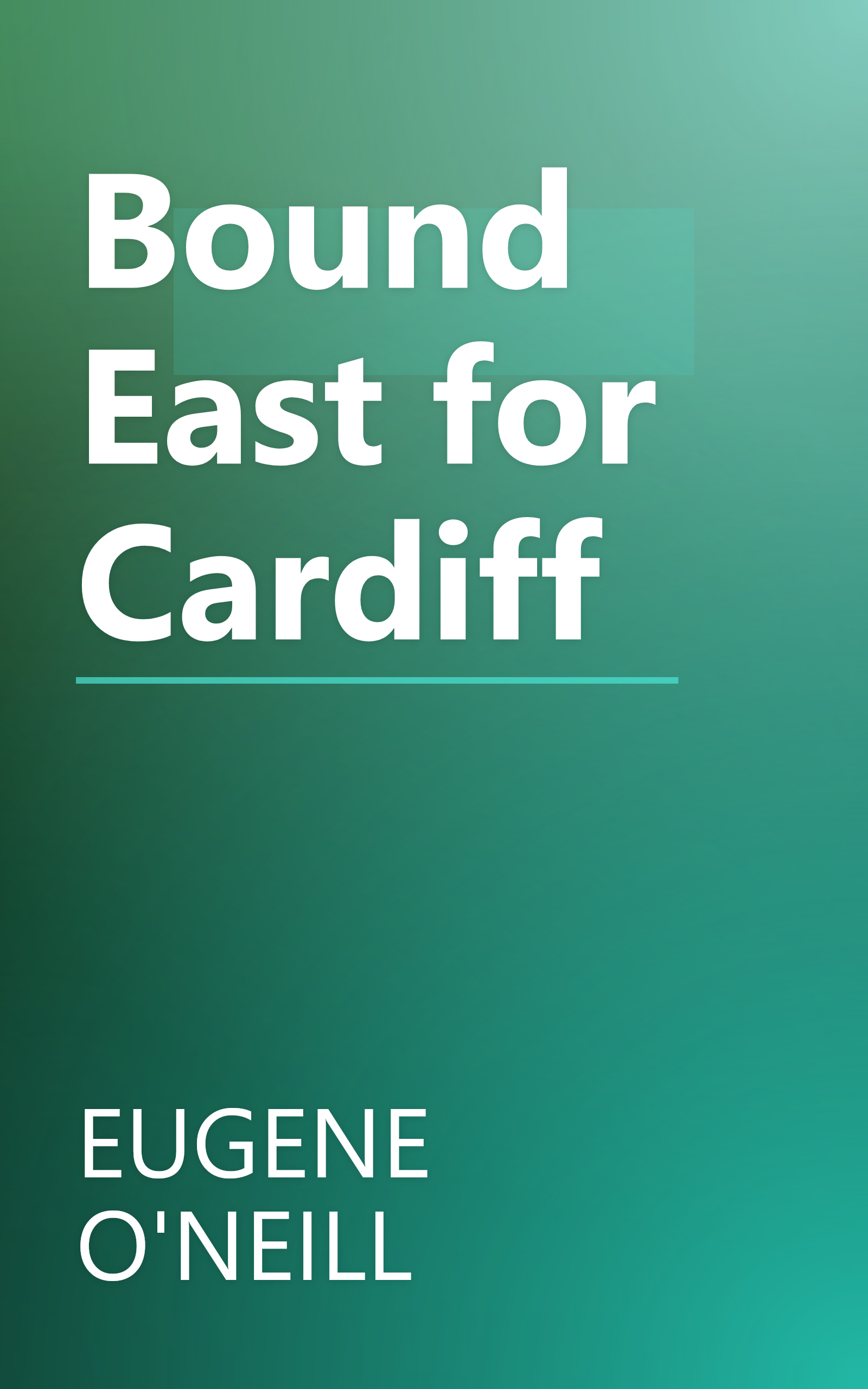 Bound East for Cardiff book cover